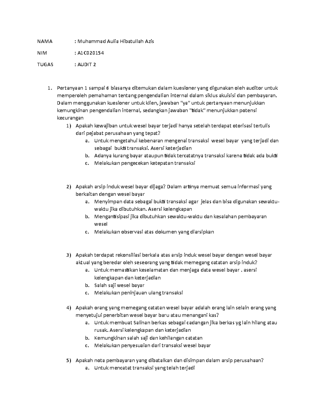 Audit 2 Tugas 2 - NAMA : Muhammad Aulia Hibatullah Azis NIM : A1C TUGAS : AUDIT 2 Pertanyaan 1 ...