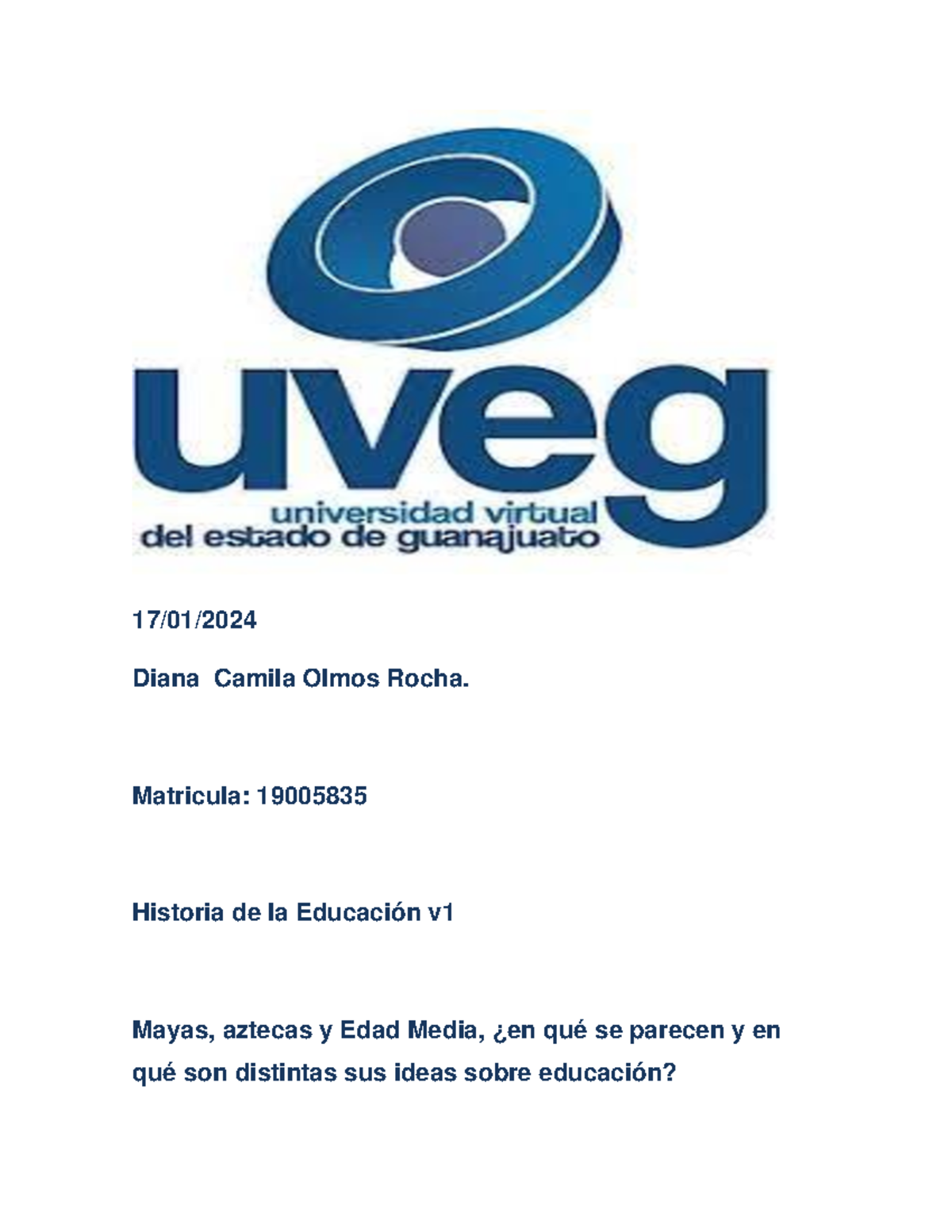 Olmos-diana R 3U2 - Tarea - 17/01/ Diana Camila Olmos Rocha. Matricula: 19005835 Historia de la ...