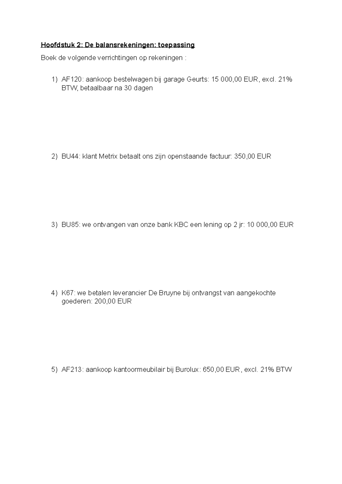 Extra Oefeningen balansrekening hoofdstuk 2 - Hoofdstuk 2: De ...