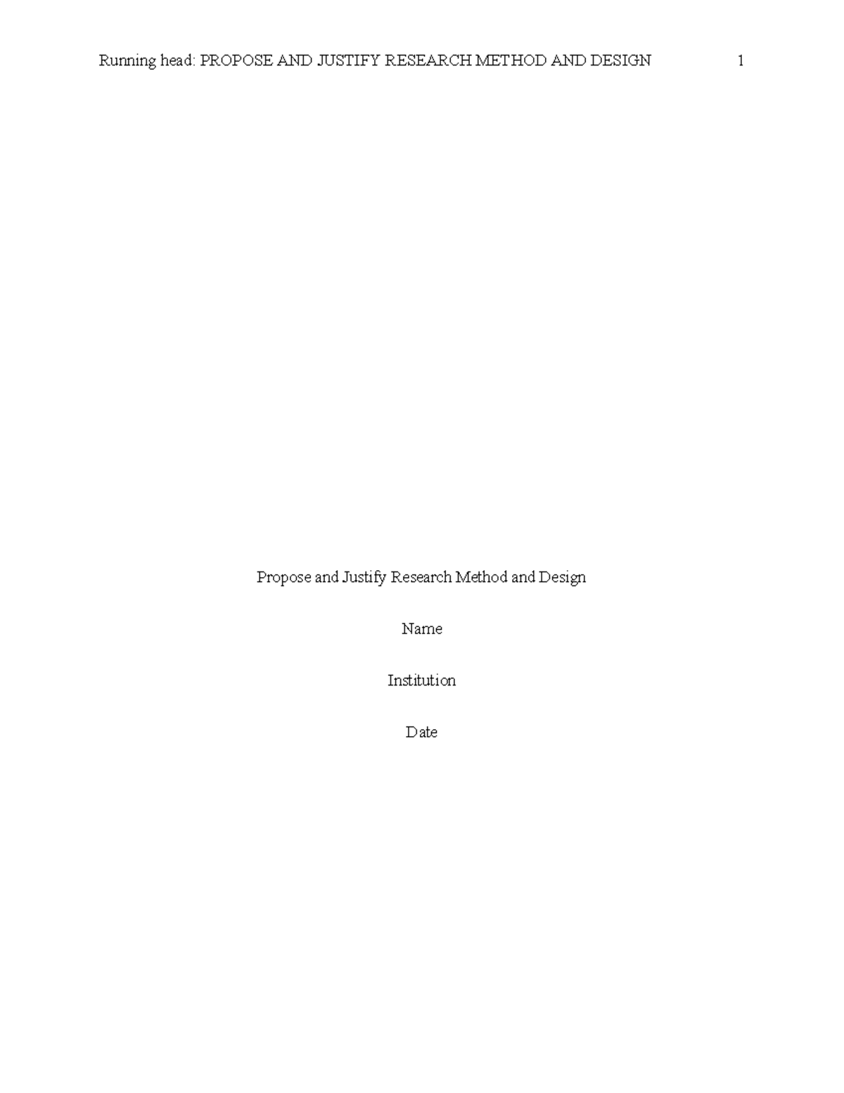 #131607 Propose and Justify Research Method and Design - Running head ...