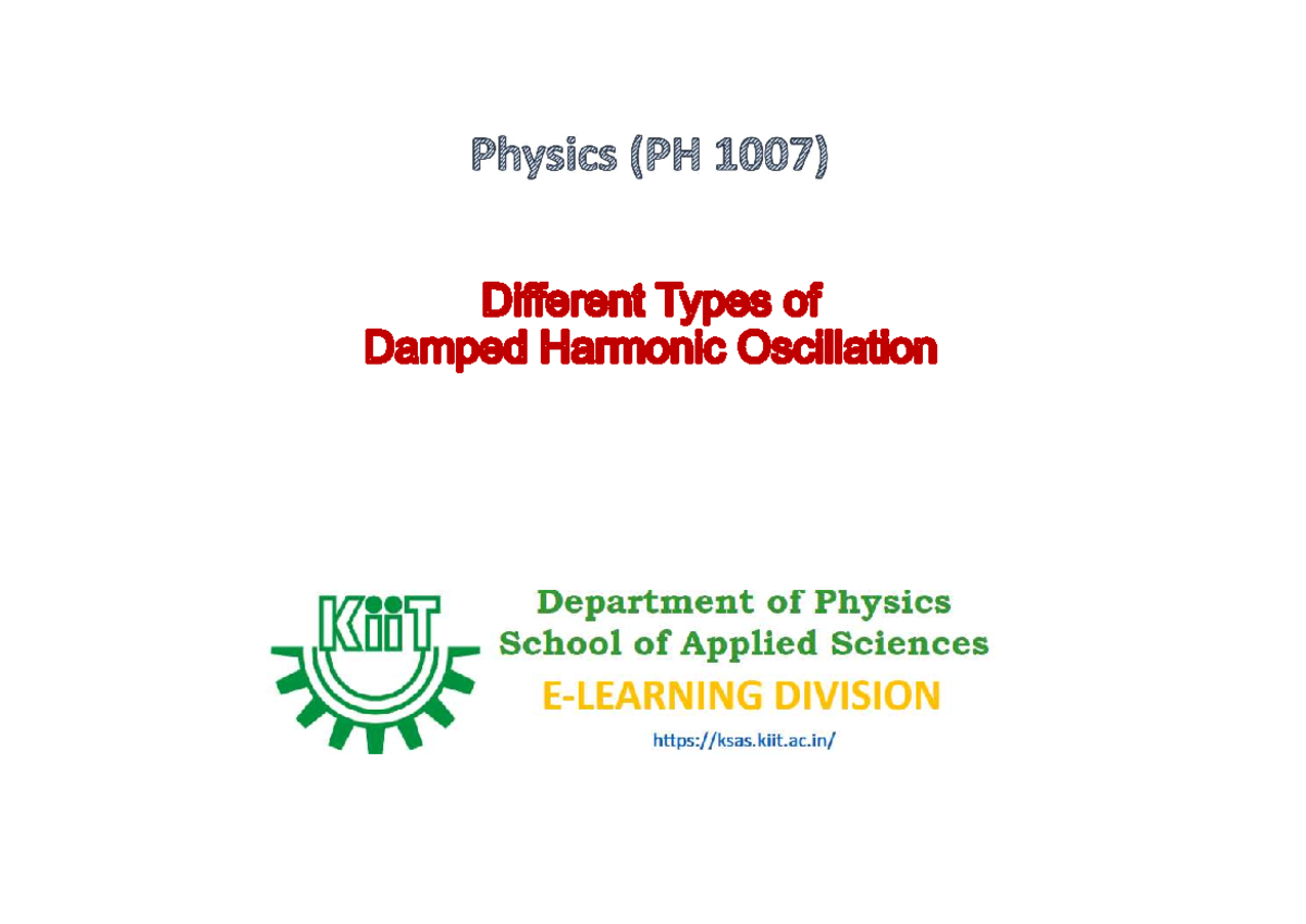 Lecture 3-Types of Damped-Oscillations - Last Class Summary We have ...