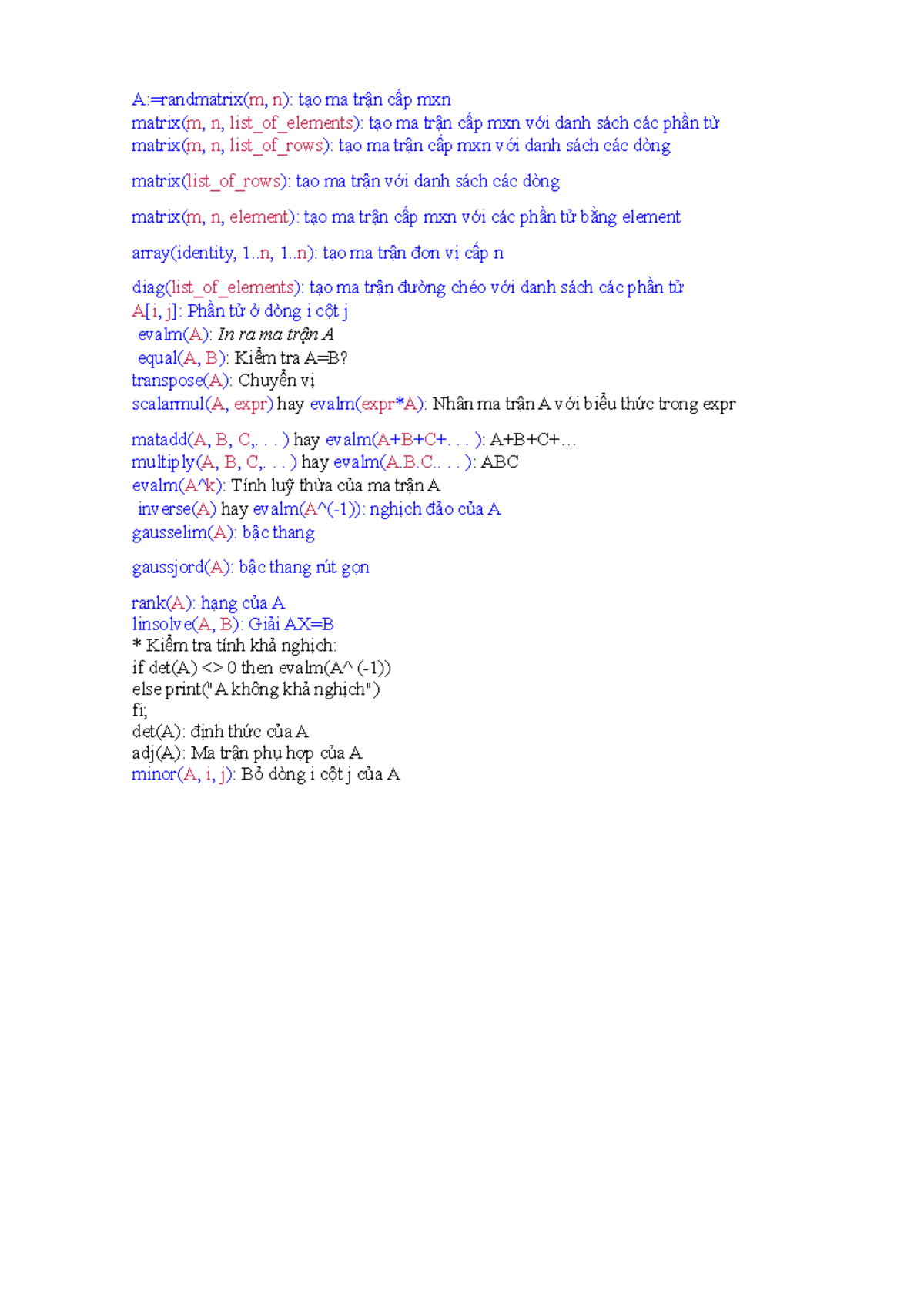 Code maple - First Year Student - A:=randmatrix(m, n): tạo ma trận cấp mxn matrix(m, n, - Studocu