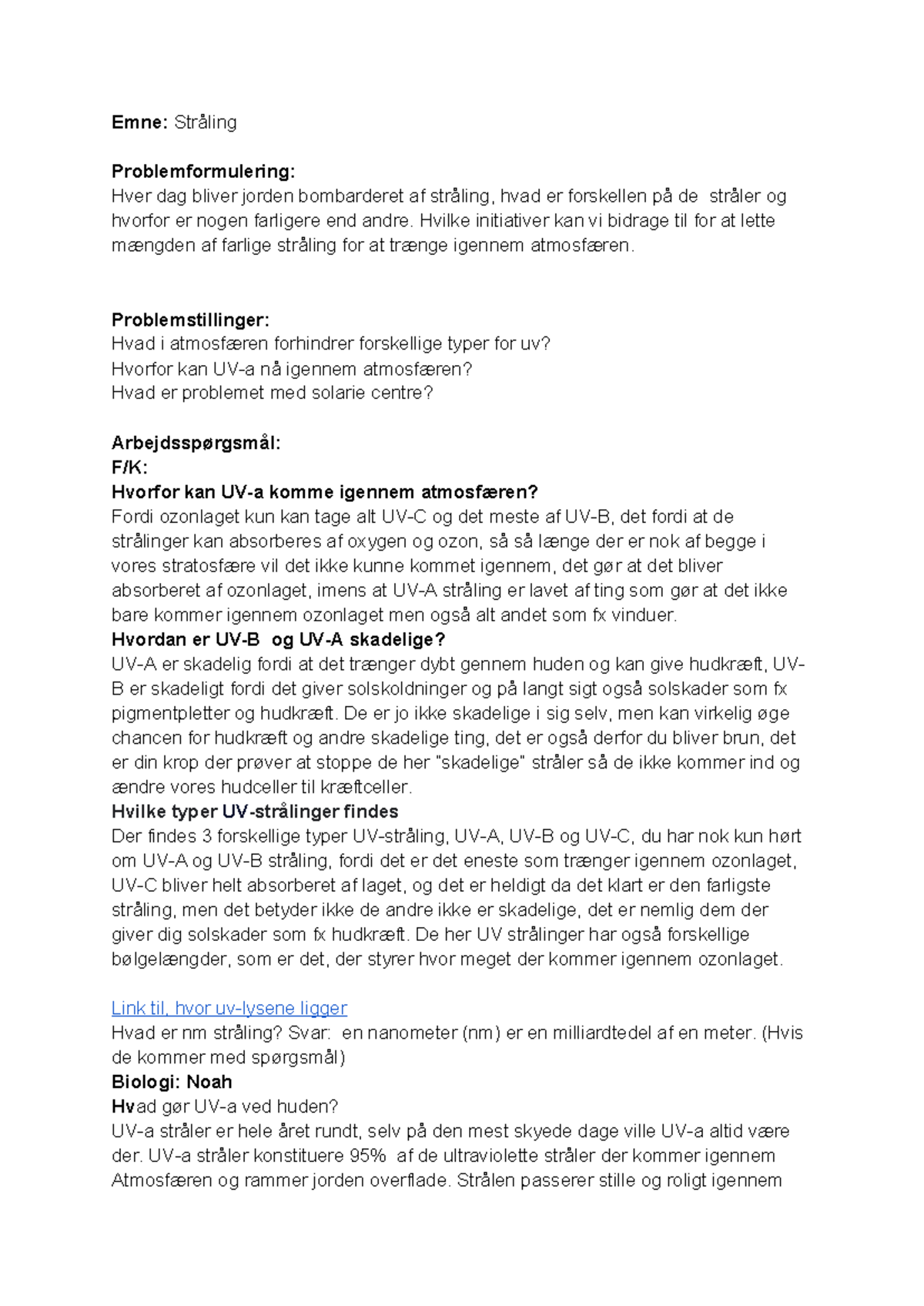 Problemstilling til stråling Noah Asbjørn Thomas - Emne: Stråling ...