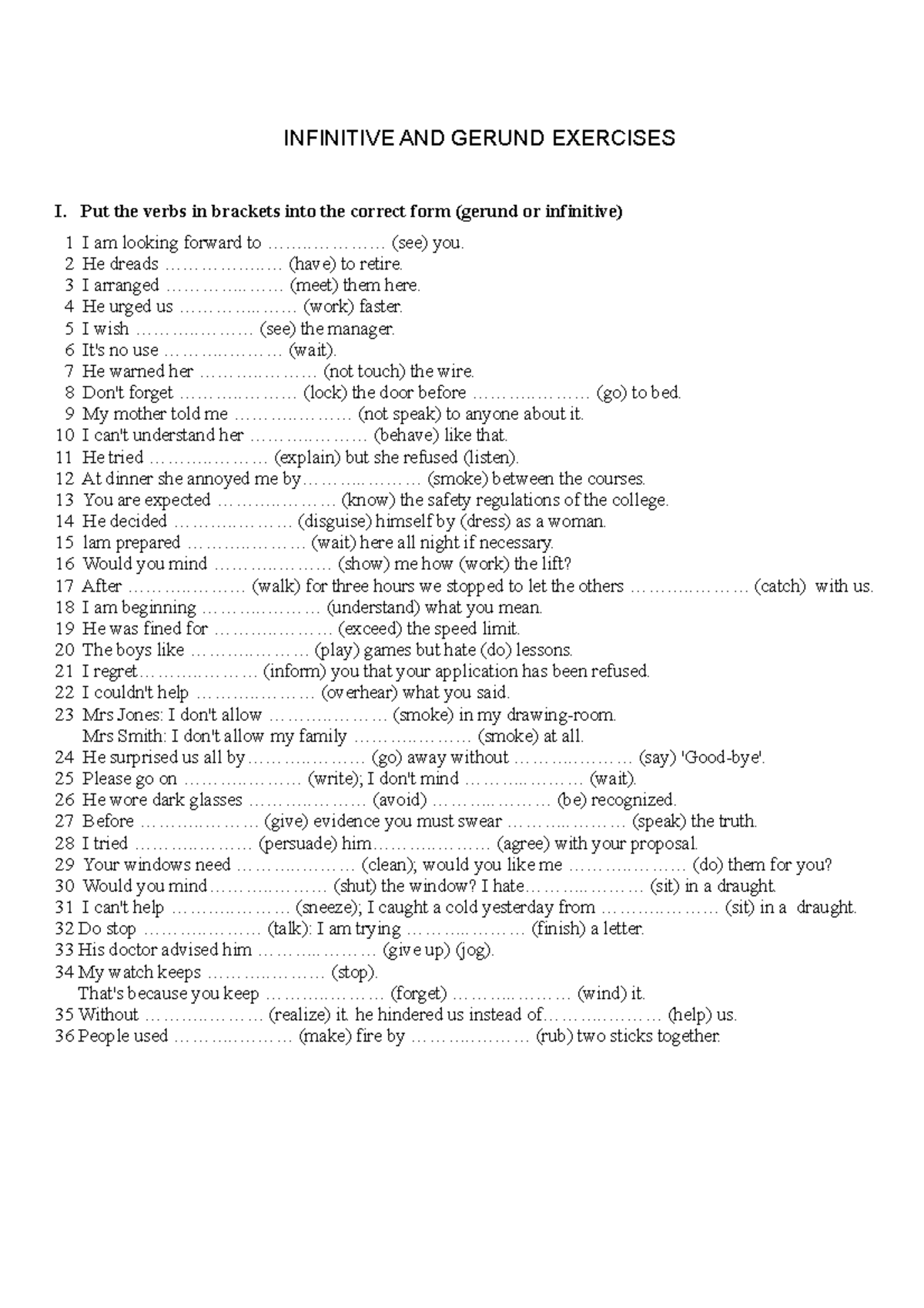 Gerund and infinitive practice - INFINITIVE AND GERUND EXERCISES I. Put ...