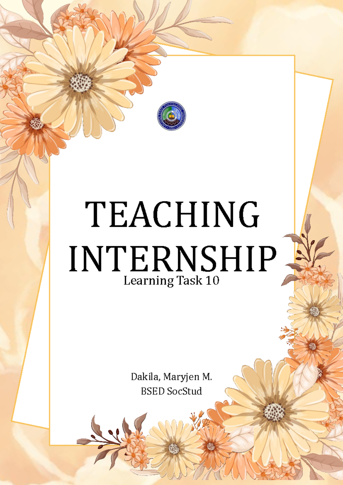 PROF-ED-100- Learning-TASK-10 Dakila - TEACHING INTERNSHIP Learning ...