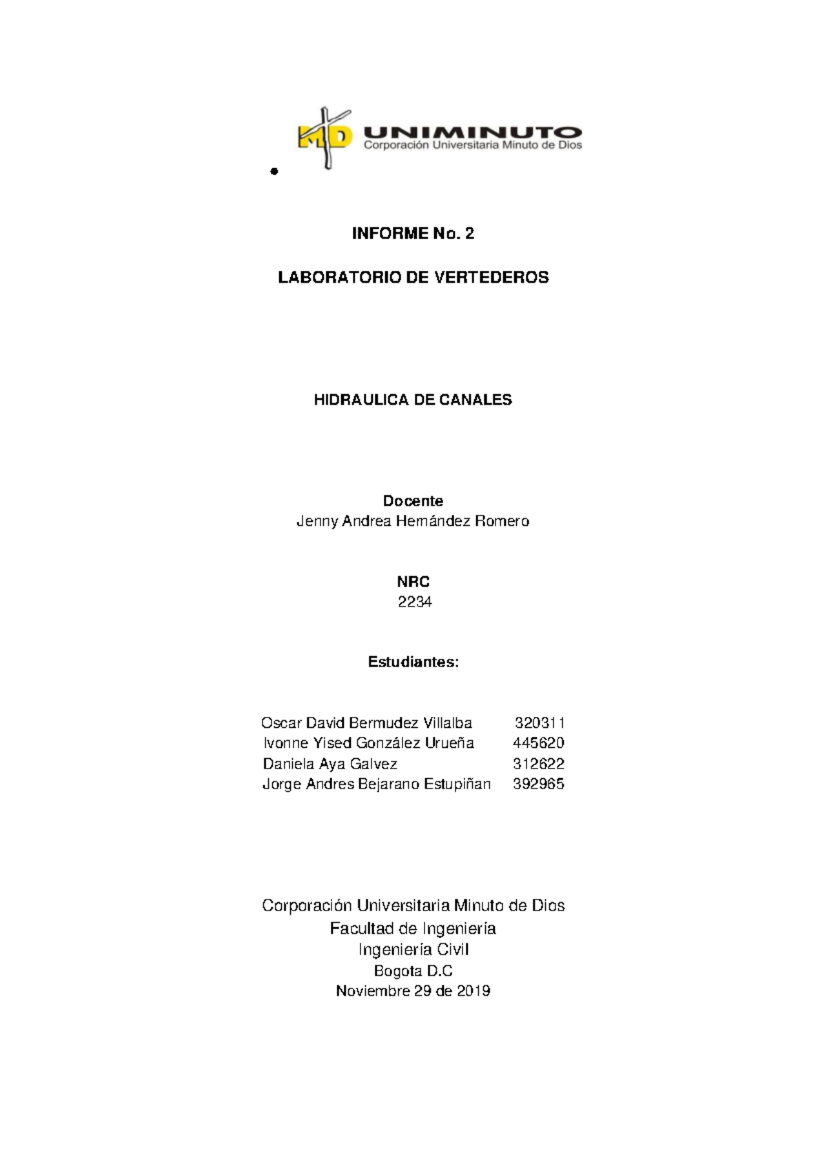 Laboratorio Vertederos - INFORME No. 2 LABORATORIO DE VERTEDEROS HIDRAULICA DE CANALES Docente ...