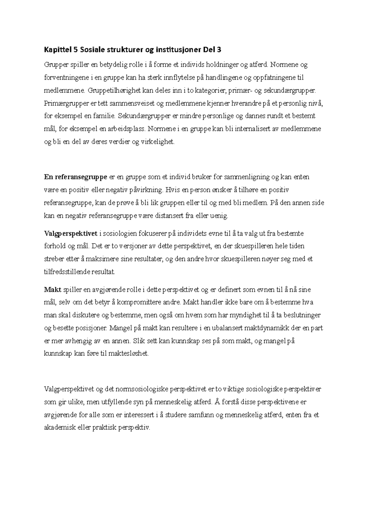 Kapittel 5 Sosiale strukturer og institusjoner Del 3 - Normene og forventningene i en gruppe kan ...