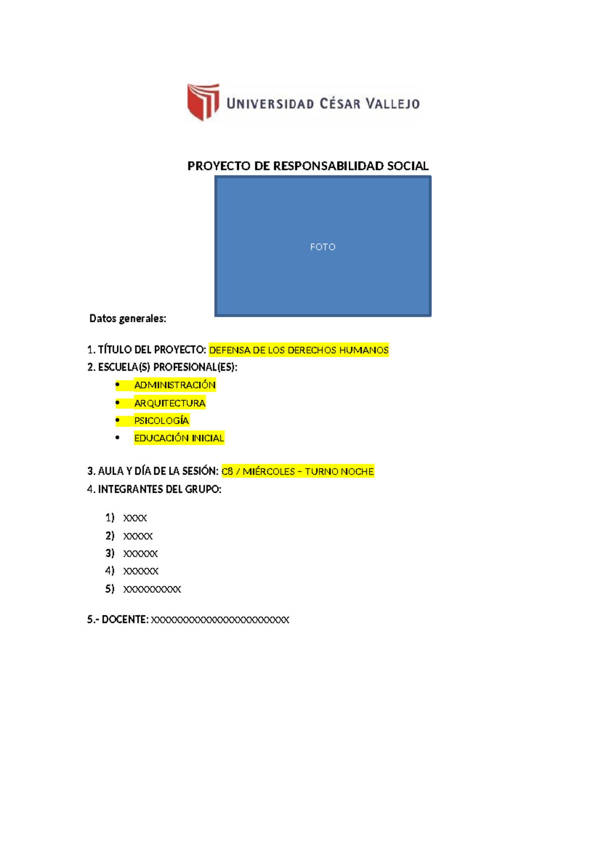 proyecto final de responsabilidad social - PROYECTO DE RESPONSABILIDAD SOCIAL Datos generales: 1 ...
