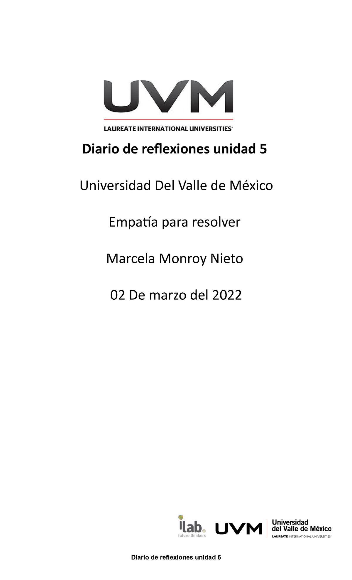 Diario 5 - Diario de reflexiones unidad 5 Universidad Del Valle de México Empatía para resolver ...