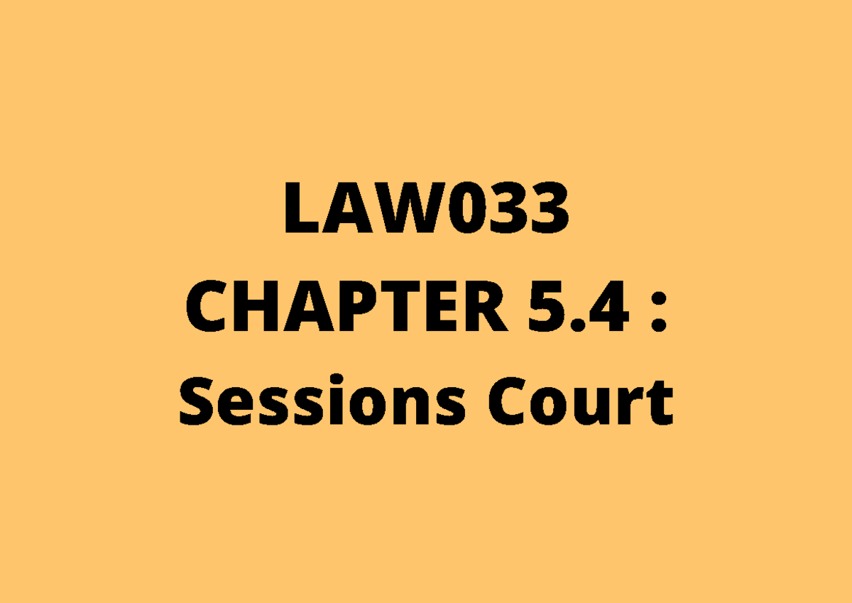 Chapter 5.4 - Sessions Court - LAW CHAPTER 5 : Sessions Court ...