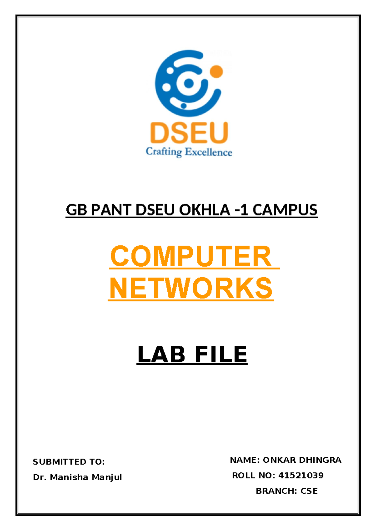 Exp3 CN - Practical - GB PANT DSEU OKHLA -1 CAMPUS COMPUTER NETWORKS LAB FILE SUBMITTED TO: Dr ...