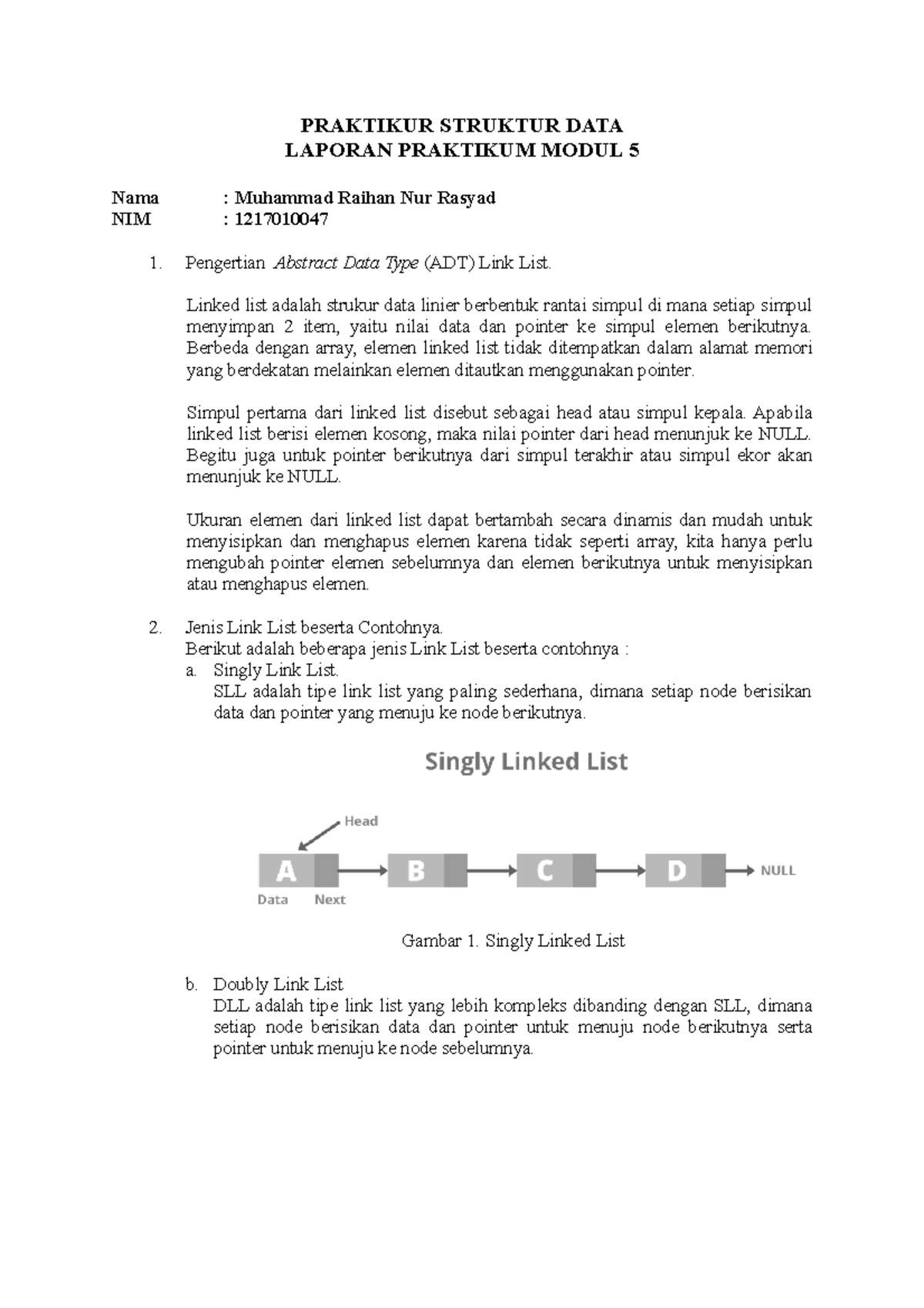 Laporan Praktikum Modul 5 - PRAKTIKUR STRUKTUR DATA LAPORAN PRAKTIKUM MODUL 5 Nama : Muhammad ...