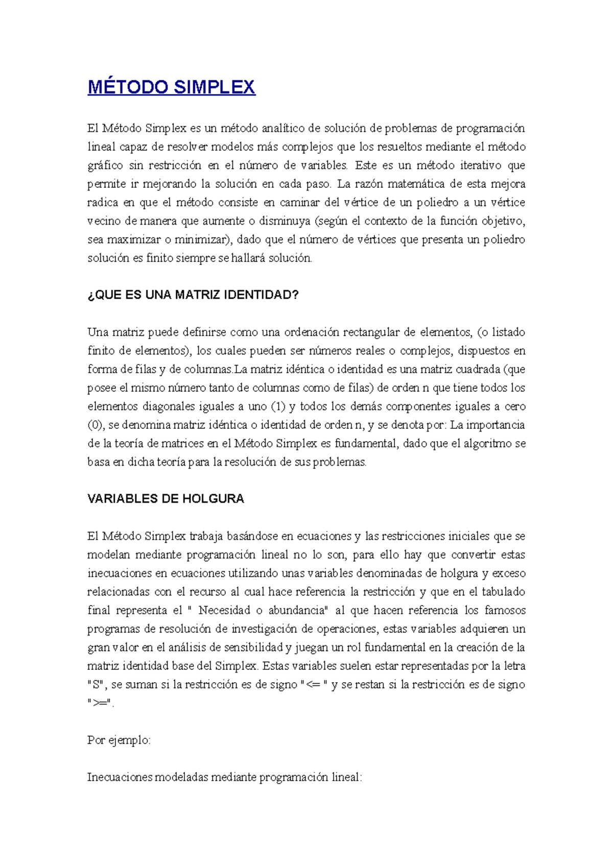 Método Simplex - Guia para examen - MÉTODO SIMPLEX El Método Simplex es un método analítico de ...