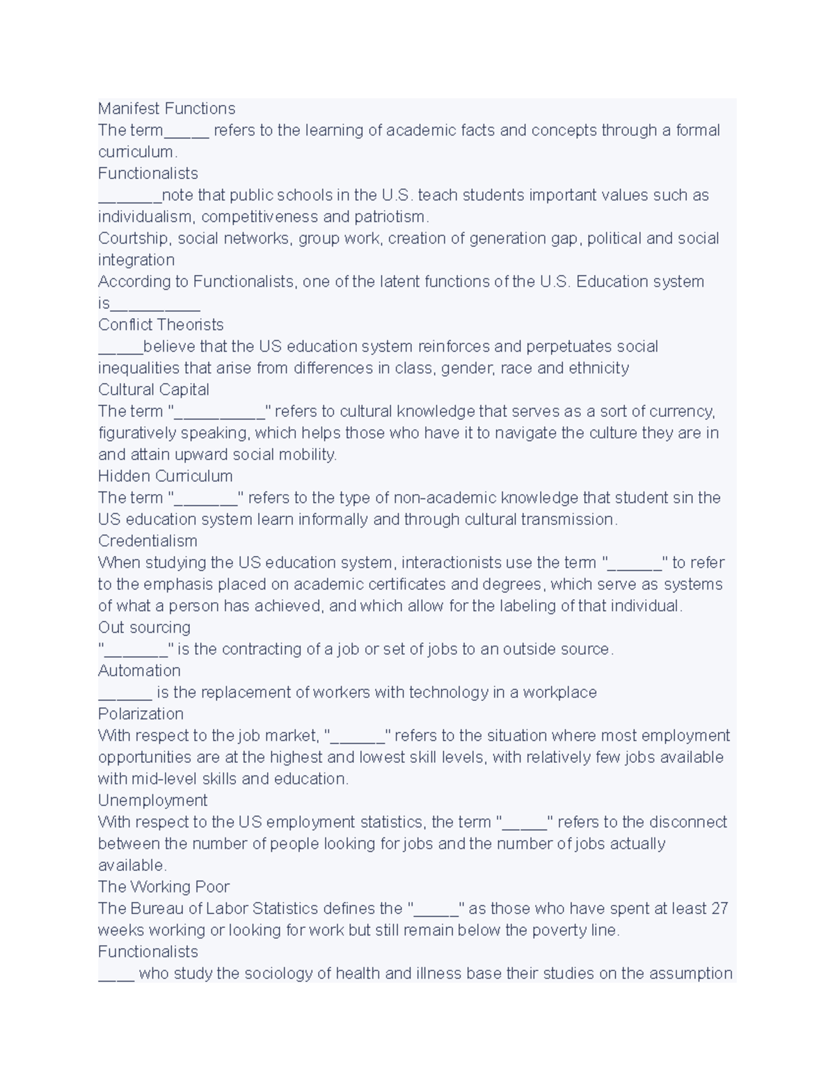 SOC101 Week 5 - Manifest Functions The term_____ refers to the learning ...