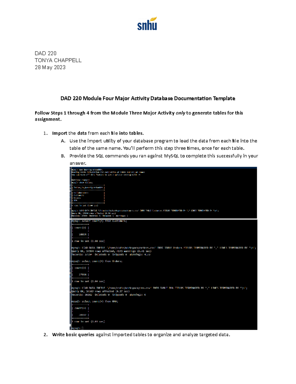 DAD 220 Module Four Major Activity Database - Import the data from each file into tables. A. Use ...