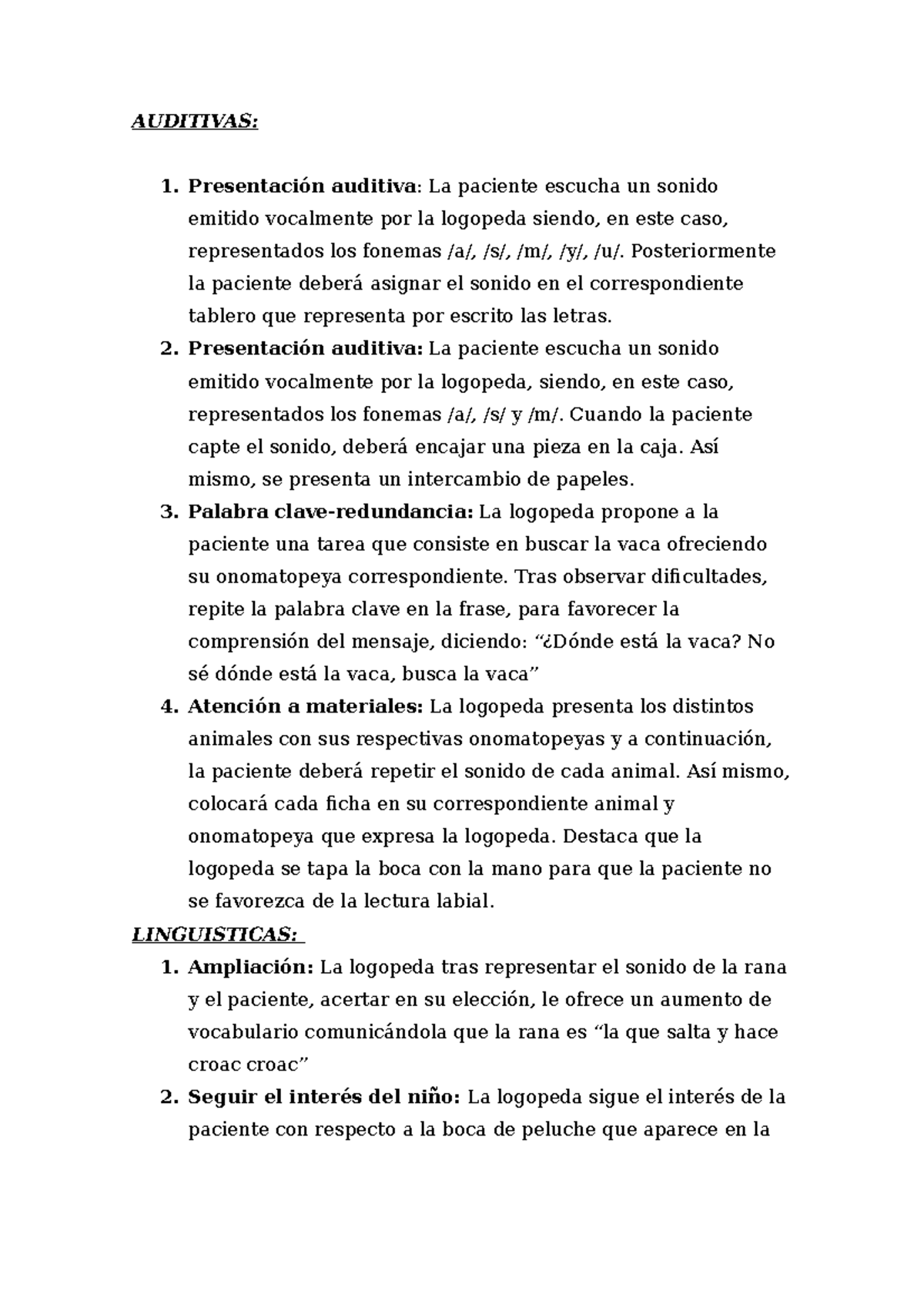 Práctica 3 - AUDITIVAS: Presentación auditiva: La paciente escucha un ...