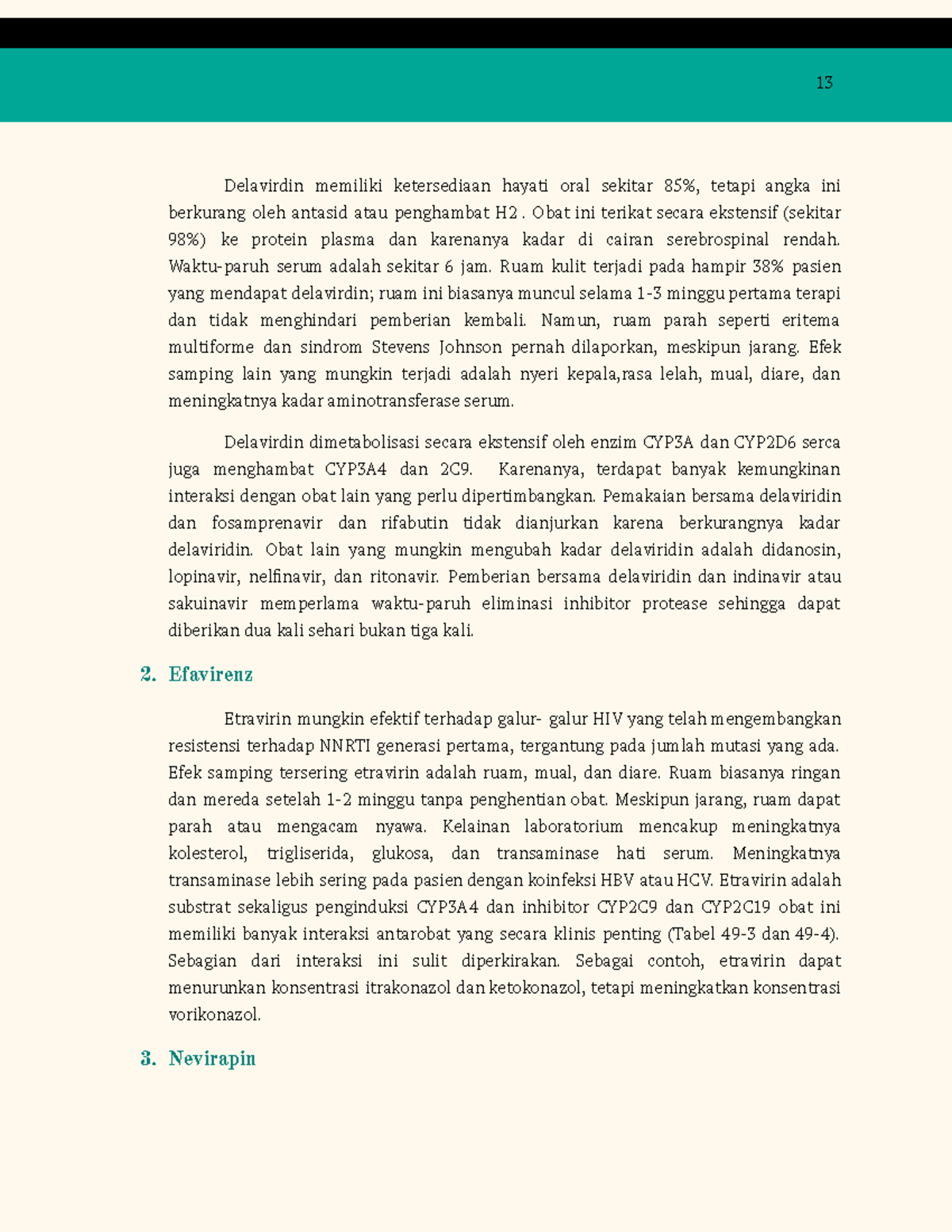 P14 Obat Antivirus-13-14 - 13 Delavirdin memiliki ketersediaan hayati oral sekitar 85%, tetapi ...