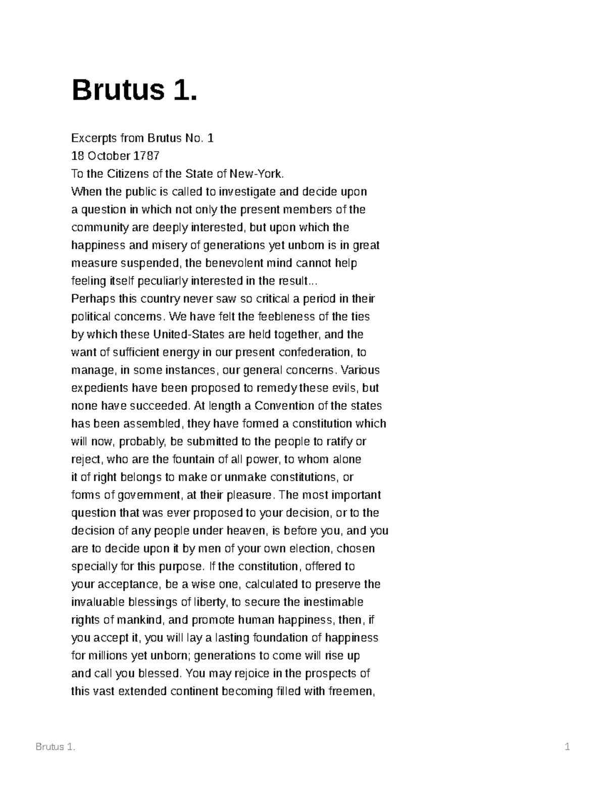 Brutus 1 - Annotations - Brutus 1. Excerpts from Brutus No. 1 18 October 1787 To the Citizens of ...