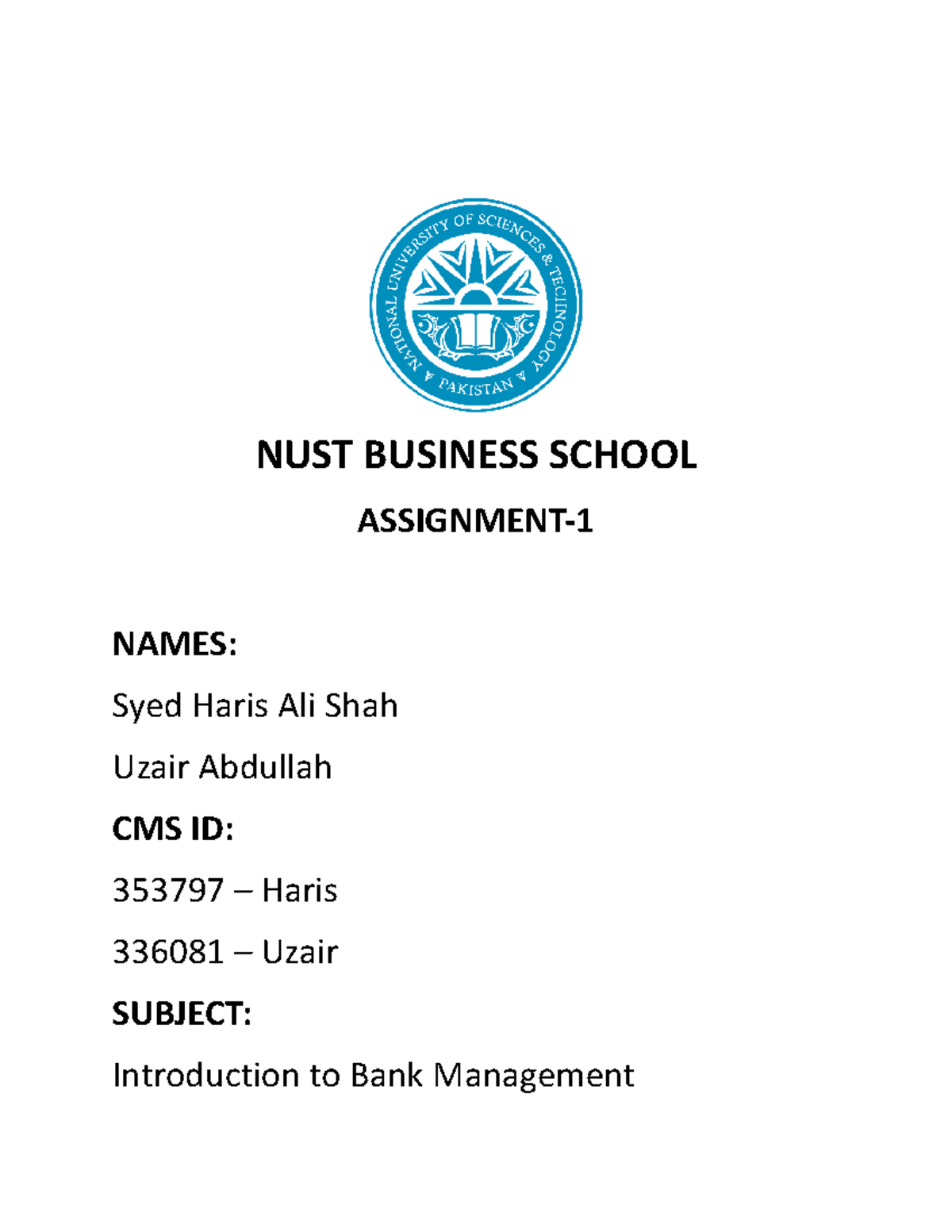 IBM Assignment 1 Haris And Uzair - NUST BUSINESS SCHOOL ASSIGNMENT- NAMES: Syed Haris Ali Shah ...
