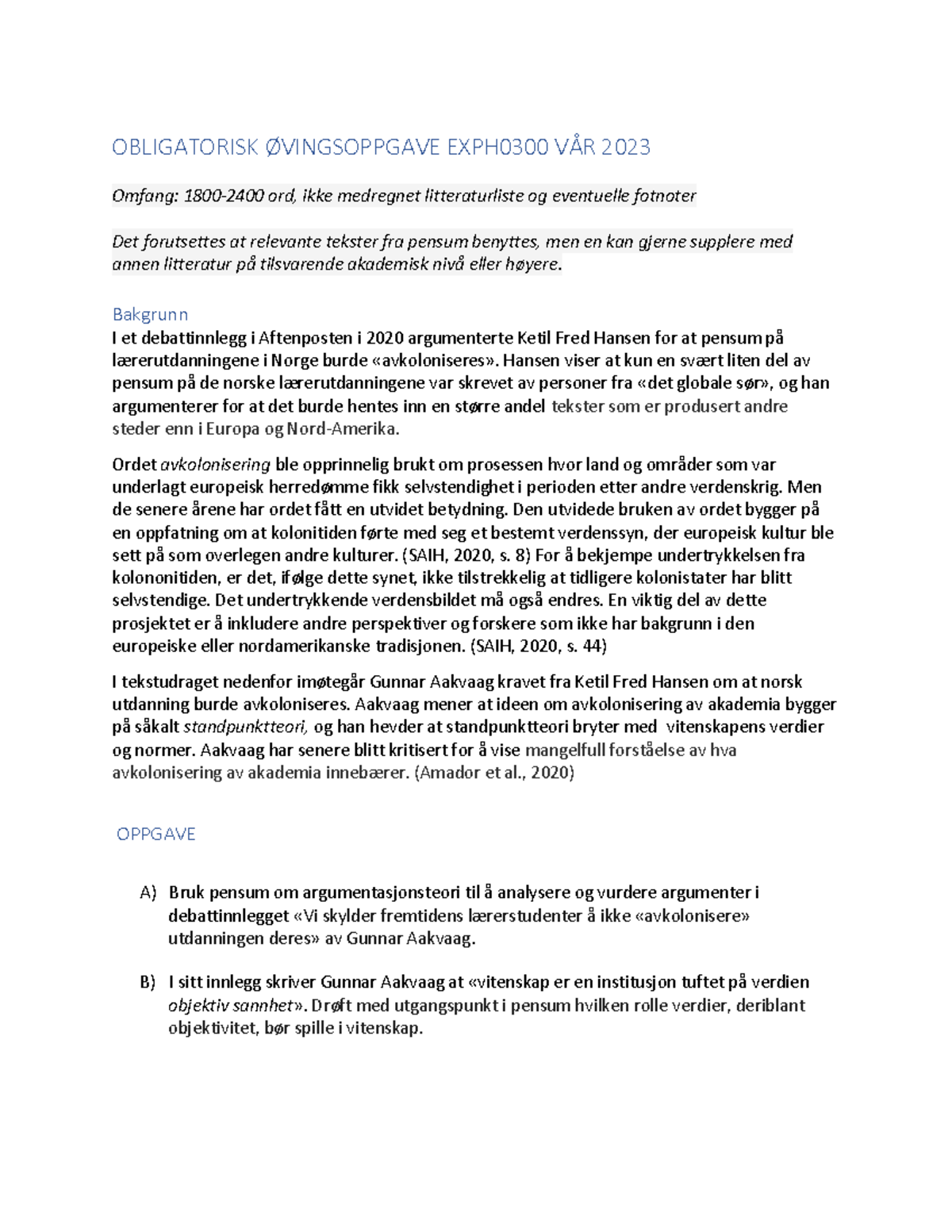 Obligatorisk oppgave exphil våren 23 - OBLIGATORISK ÿVINGSOPPGAVE EXPH0300 V≈R 2023 Omfang ...