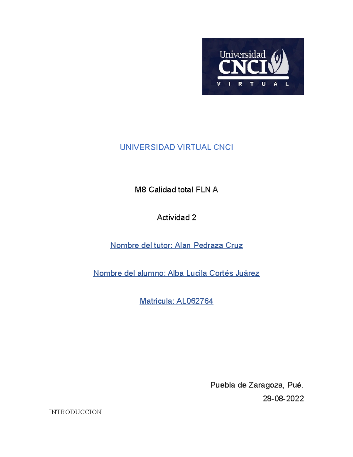 ACT 2 Calidad - UNIVERSIDAD VIRTUAL CNCI M8 Calidad total FLN A Actividad 2 Nombre del tutor ...