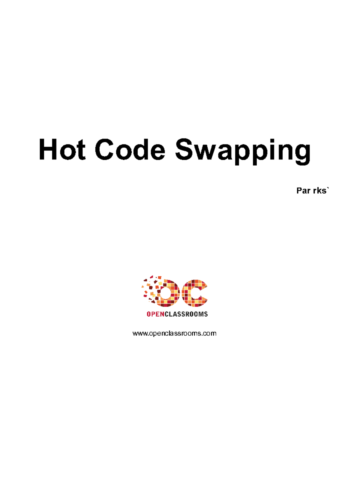 hot code swapping - Hot Code Swapping Par rks` Sommaire Sommaire ...