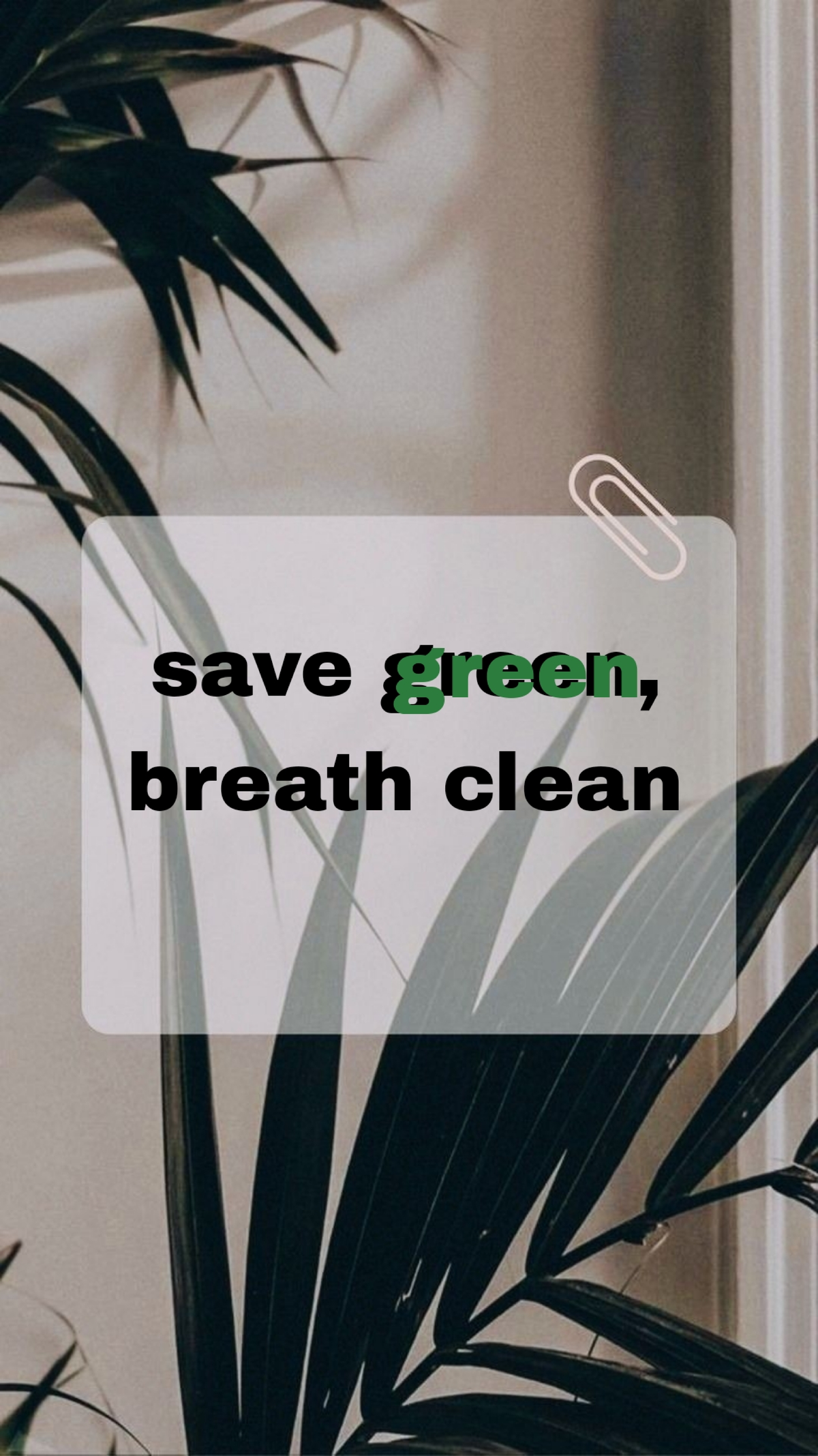 Slogan - Understanding the Self - save green, breath clean save green ...