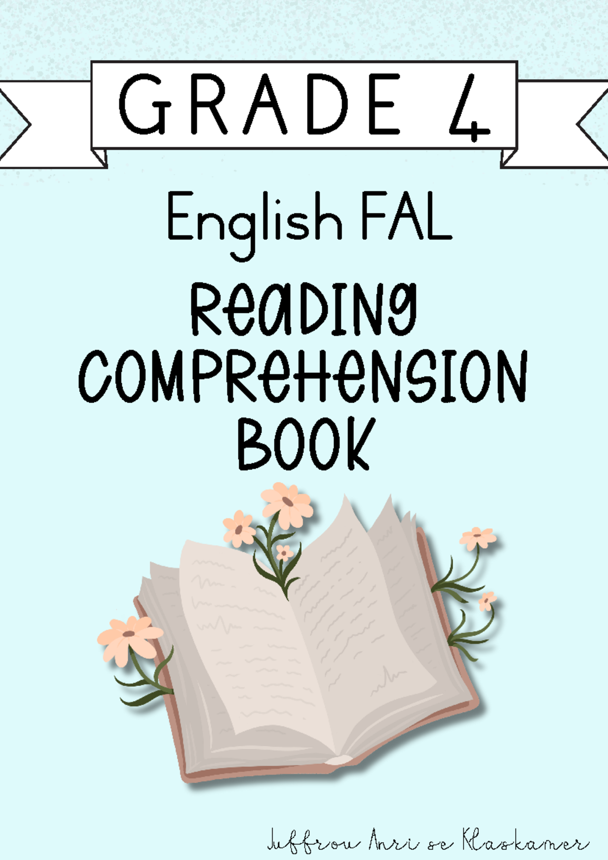 GR 4 ENG FAL Reading COMP BOOK - G R A D E 4 READING COMPREHENSION BOOK ...