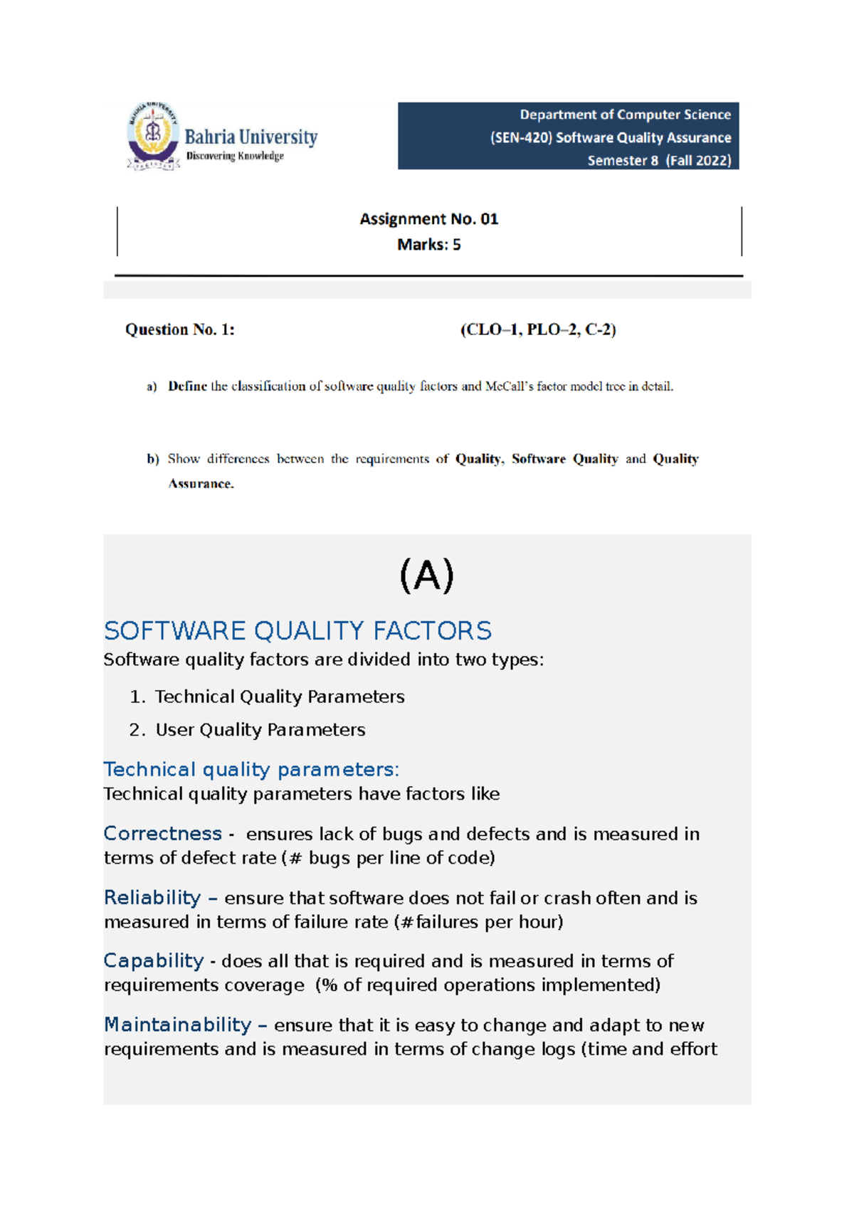 Sqa ass 1 - (A) SOFTWARE QUALITY FACTORS Software quality factors are ...