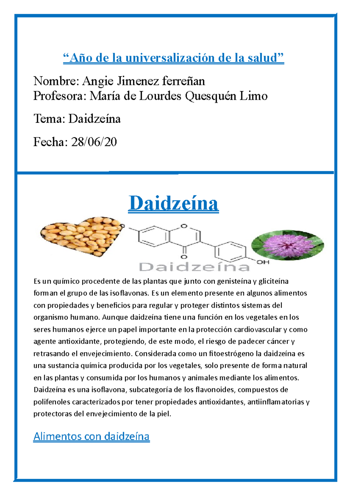 Daidzeína Isoflavona que se encuentra en los productos de la soja ...