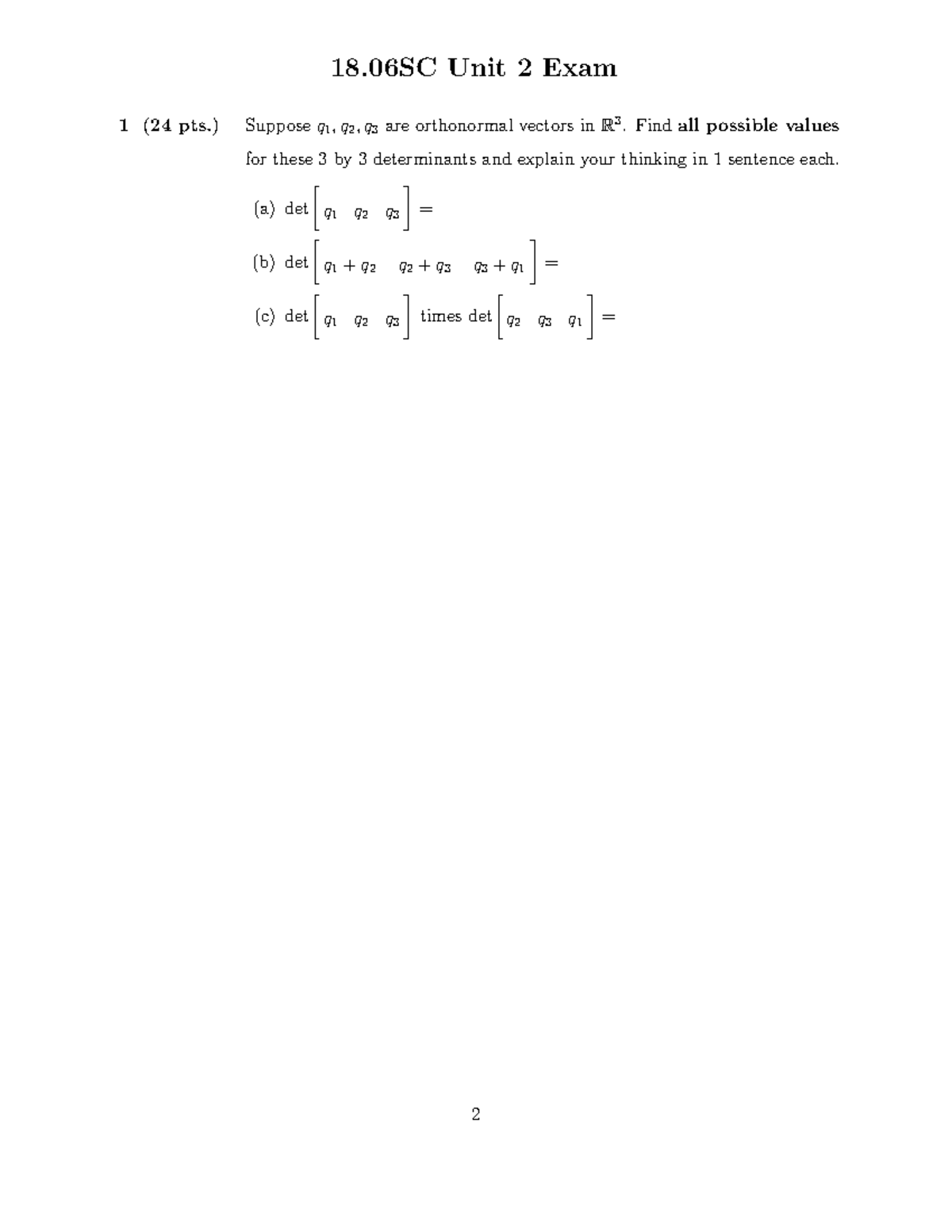 MIT18 06SCF11 ex2 - Exam 2 Midterm - 18 Unit 2 Exam 1 (24 pts.) Suppose q 1 , q 2 , - Studocu