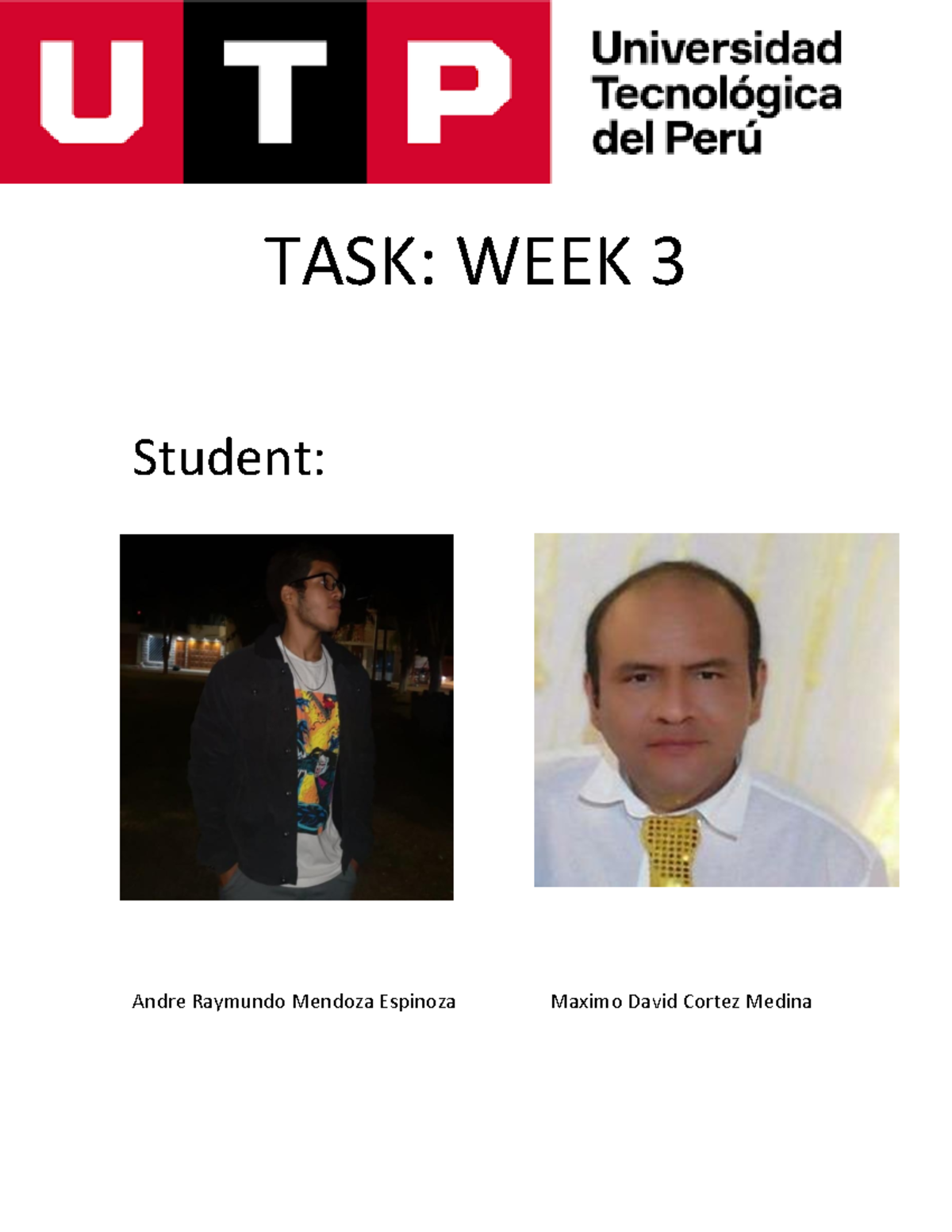 Week3 - asdasdadads - TASK: WEEK 3 Student: Andre Raymundo Mendoza Espinoza Maximo David Cortez ...