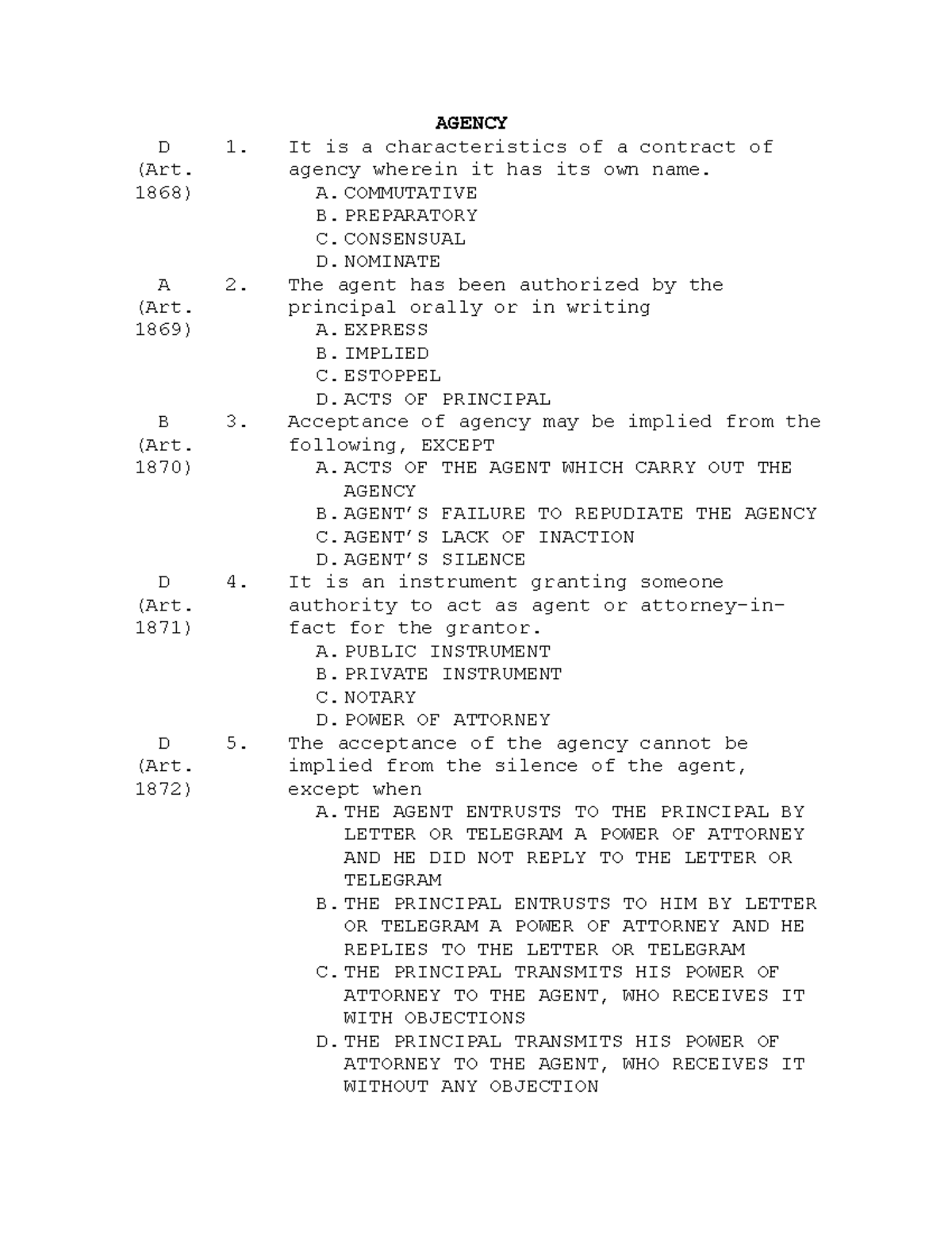 Agency - AGENCY D (Art. 1868) It is a characteristics of a contract of ...