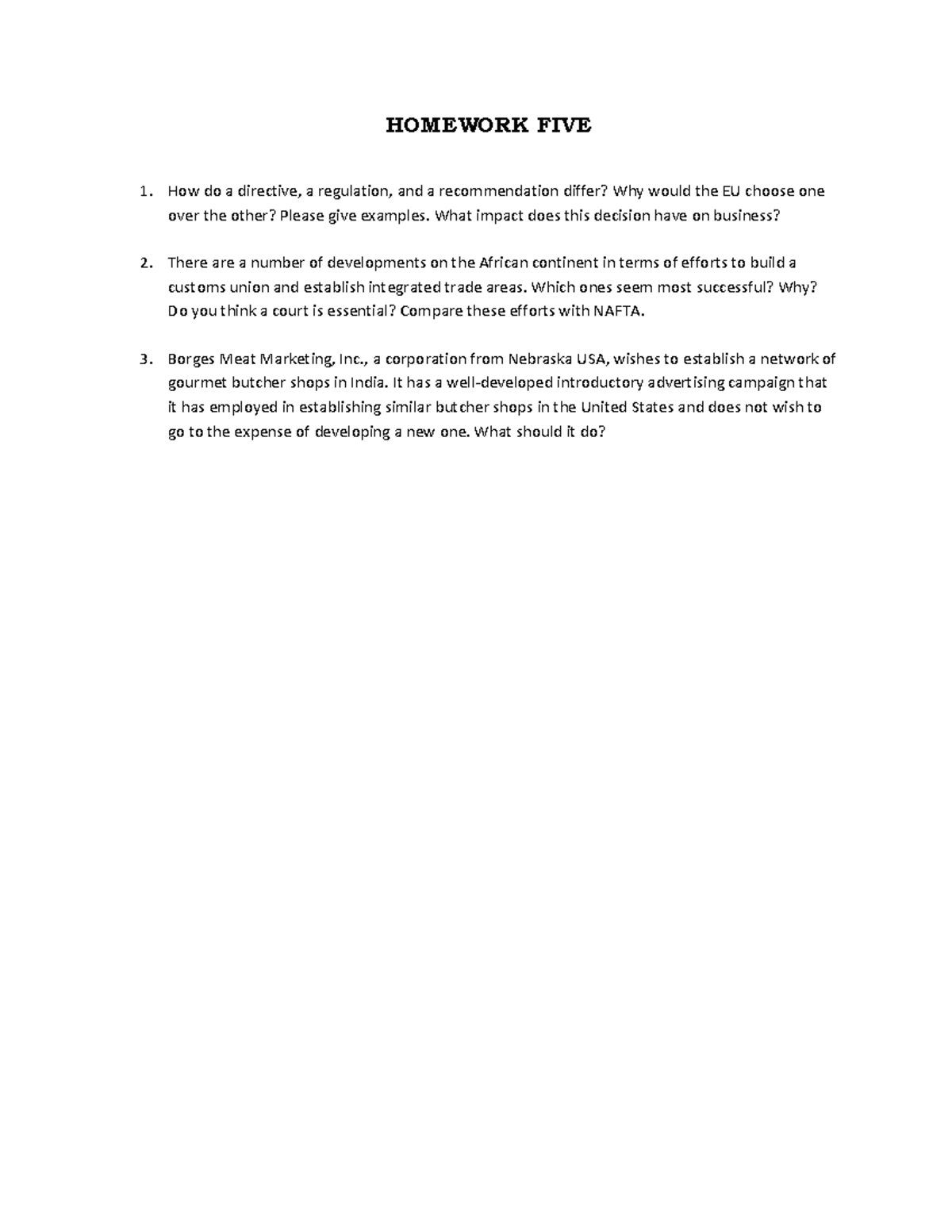 Homework FIVE - HOMEWORK FIVE How do a directive, a regulation, and a recommendation differ? Why ...