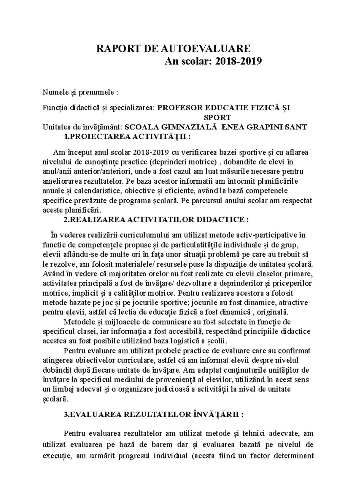 Raportefs 2018 2019 - RAPORT DE AUTOEVALUARE An scolar: 2018- Numele și ...