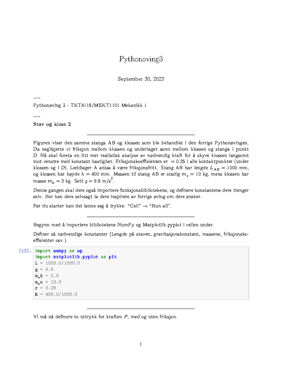 Pythonoving 3 - mek pythonøving 3 - Pythonoving September 30, 2023 __ Pythonøving 3 - - Studocu