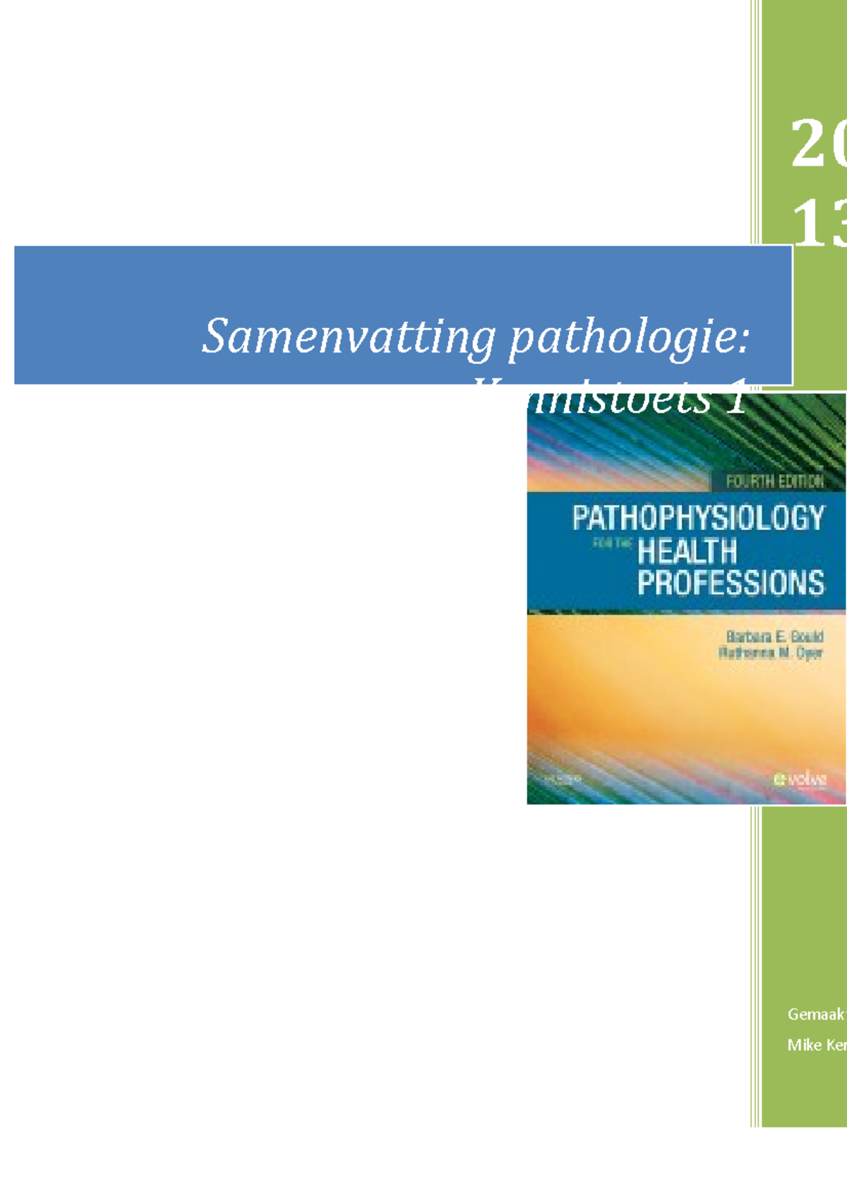 Samenvatting pathologie (groot verslag)[1272] - 20 13 Samenvatting pathologie: Kennistoets 1 ...