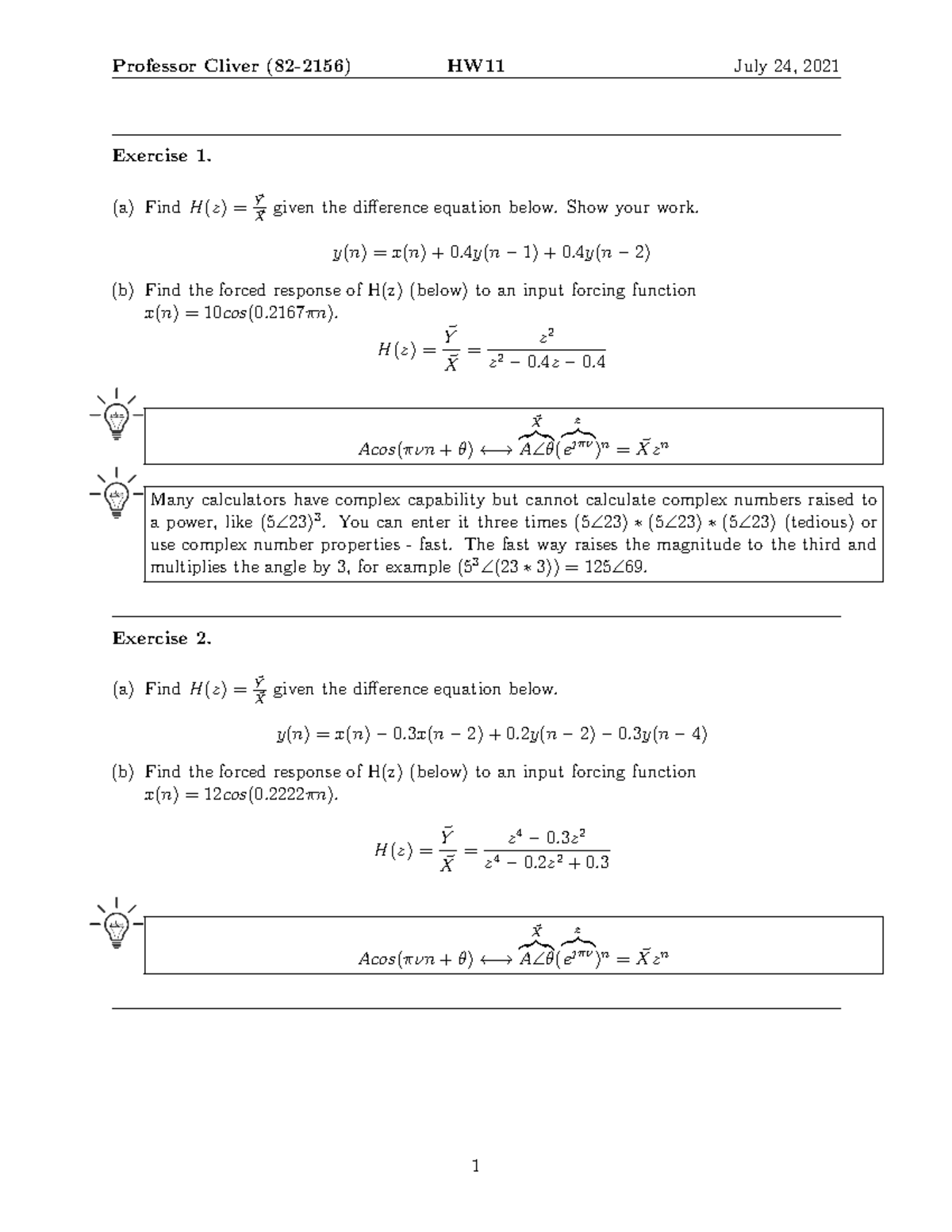 Hw11 - Hw 11 - Exercise 1. (a) Find H(z) = ⃗ XY ⃗ given the difference equation below. Show your ...