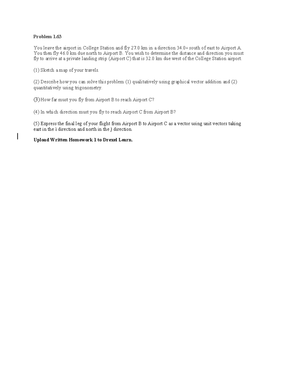 PHYS101 HW1 - solution for the hw1 - Problem 1. You leave the airport in College Station and fly ...
