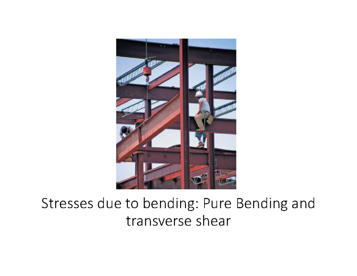 Lecture 13 Stresses in beam-I - Stresses due to bending: Pure Bending ...