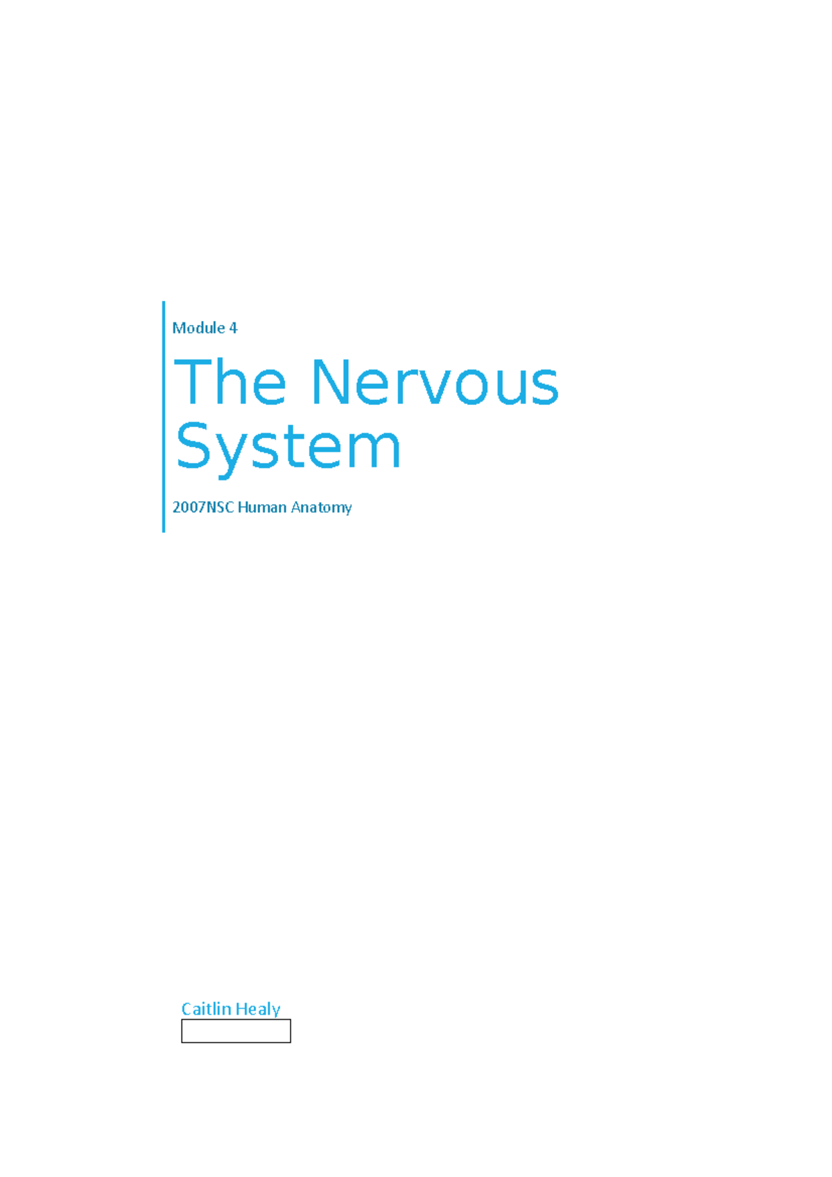 The Nervous System - Module 4 - Caitlin Healy Module 4 The Nervous ...
