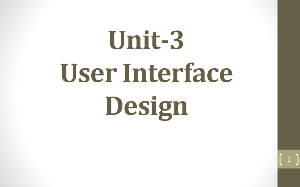 Unit-3 UI Design - Unit- User Interface Design 1 3 Introduction Any ...