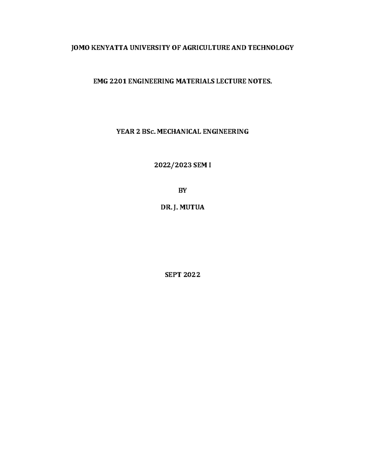 EMG 2201 Engineering Materials Lecture 1 19092022 - JOMO KENYATTA UNIVERSITY OF AGRICULTURE AND ...