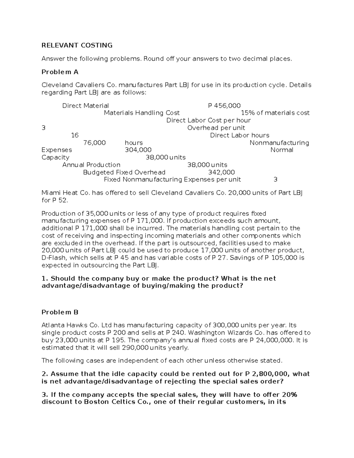 Relevant Costing - RELEVANT COSTING Answer the following problems ...