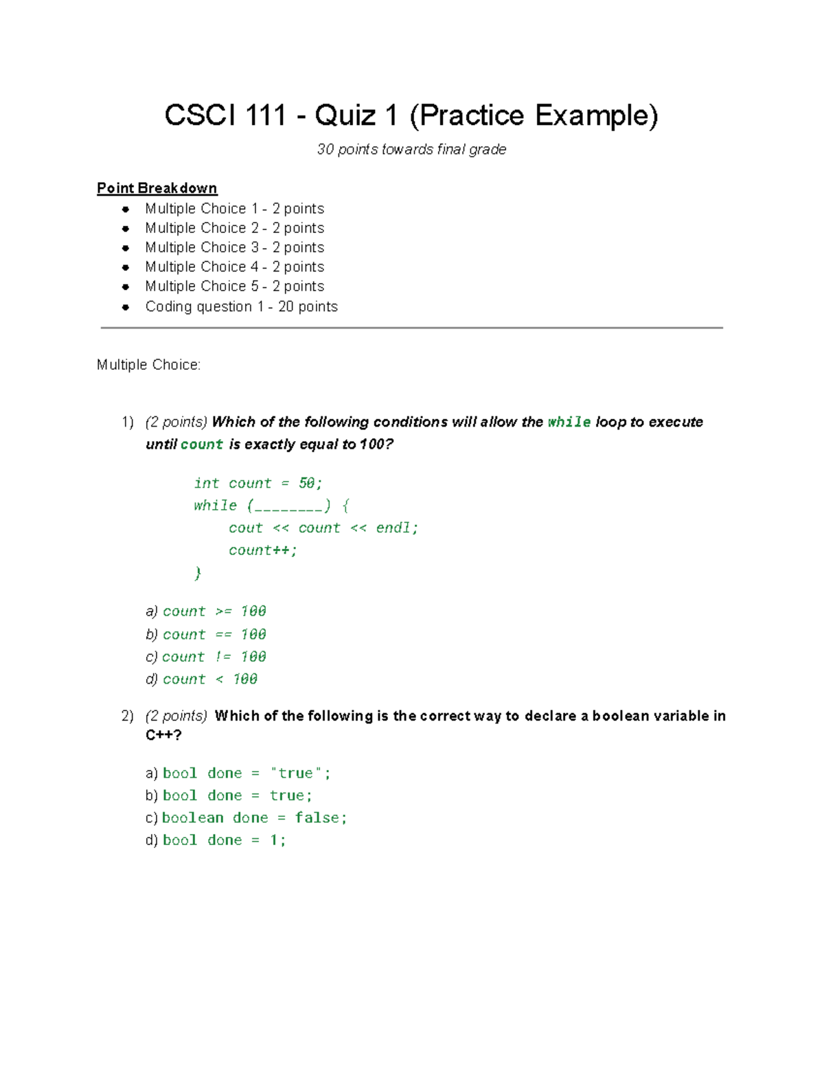 Quiz 1 (Practice Example) - CSCI 111 - Quiz 1 (Practice Example) 30 points towards final grade ...