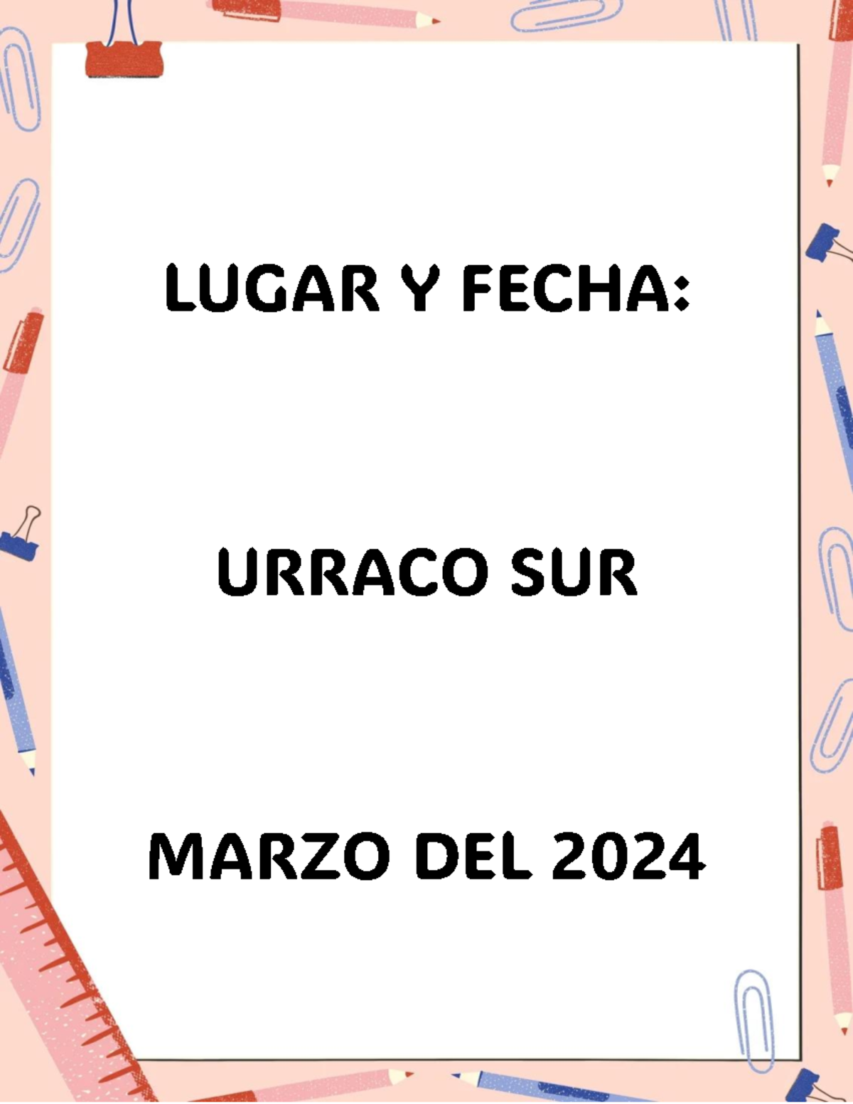Lugar Y Fecha - gdgdgdg - Espanol - LUGAR Y FECHA: URRACO SUR MARZO DEL ...