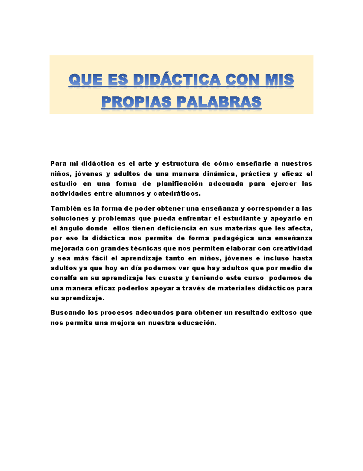 Didactica tarea 1 - excel - Para mi did·ctica es el arte y estructura de cÛmo enseÒarle a ...