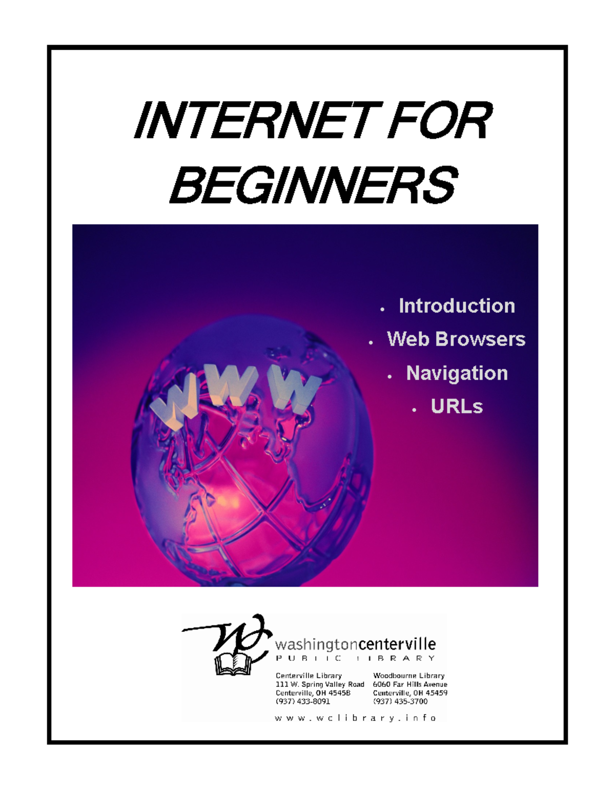 Internetfor Beginners Feb 2011 Day1 - Introduction Web Browsers Navigation URLs INTERNET FOR ...