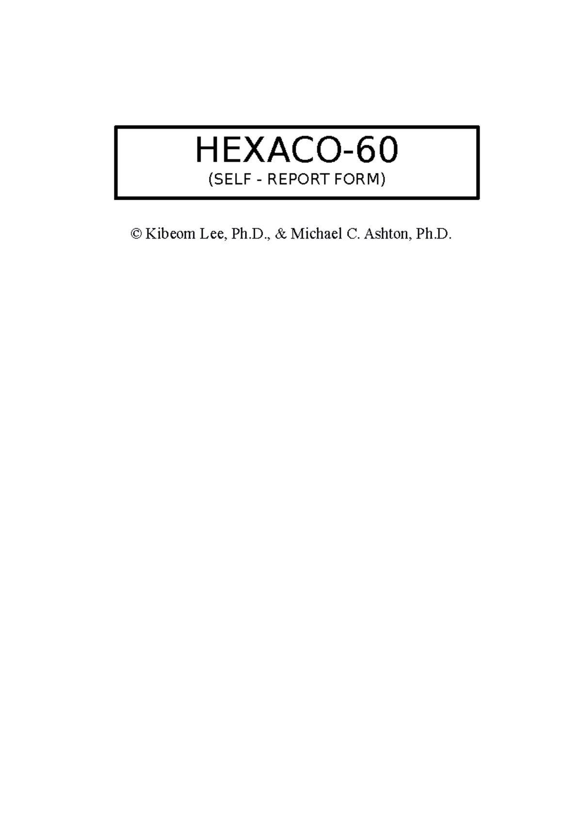 Hexaco Self60 - © Kibeom Lee, Ph., & Michael C. Ashton, Ph. HEXACO ...