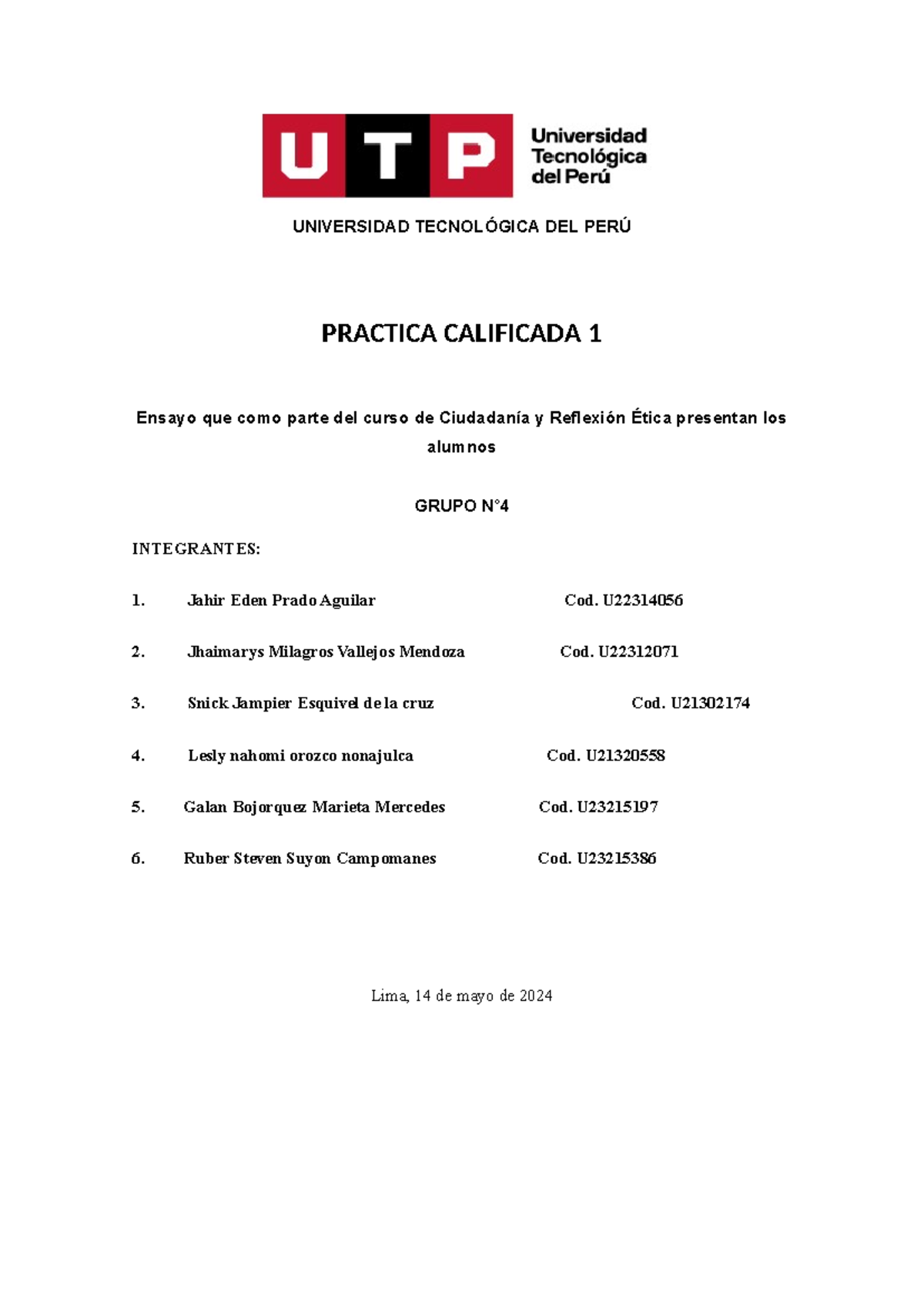 PC1 Etica Grupo 4 - practica califica de la semana 4 en ciudadania - UNIVERSIDAD TECNOLÓGICA DEL ...